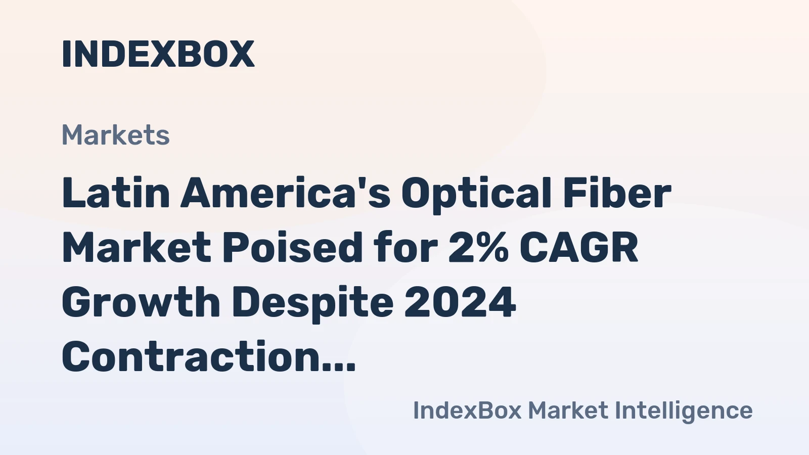 Latin America's Optical Fiber Market Poised for 2% CAGR Growth Despite 2024 Contraction