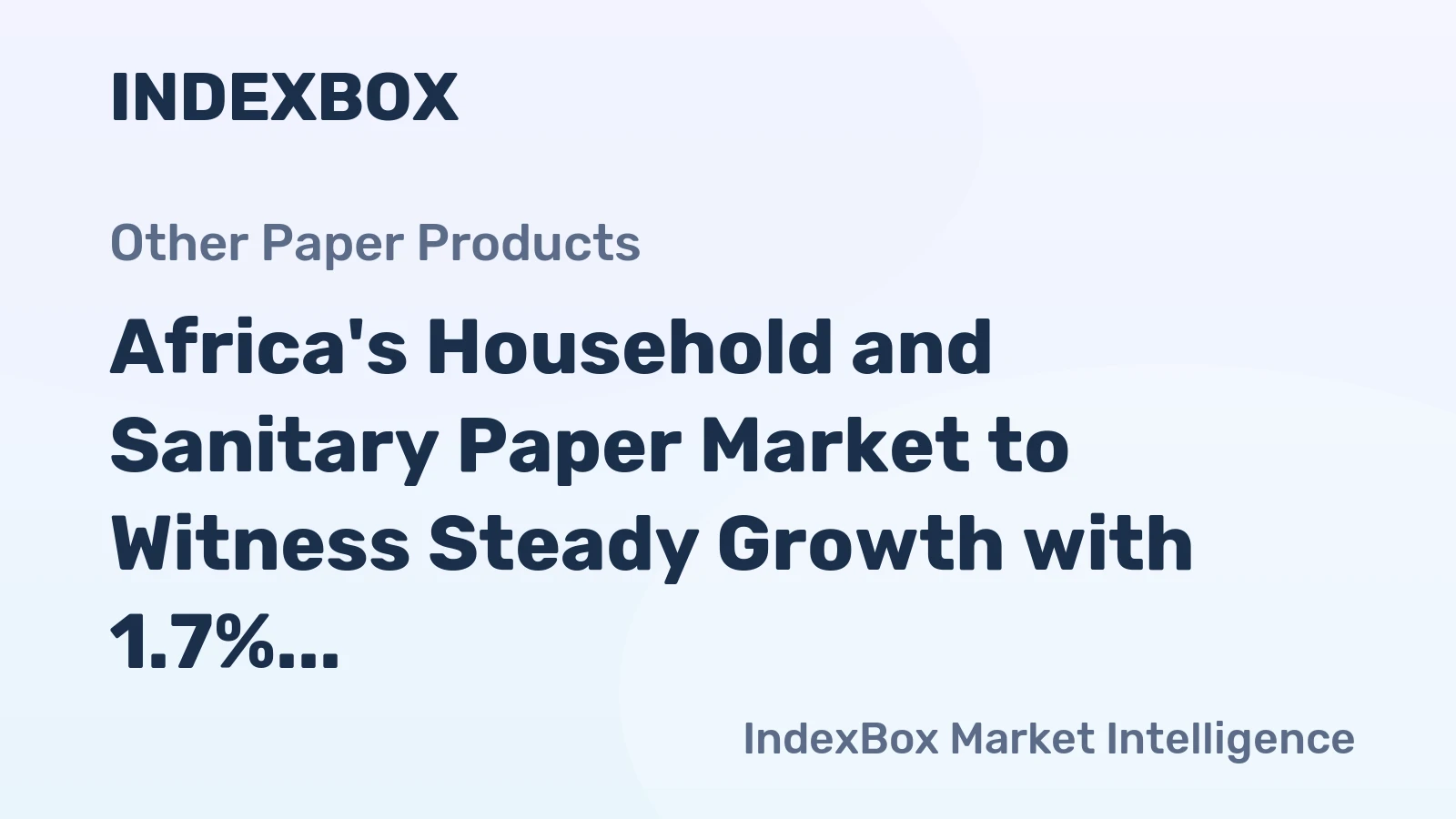 Africa's Household and Sanitary Paper Market to Witness Steady Growth with 1.7% CAGR through 2035