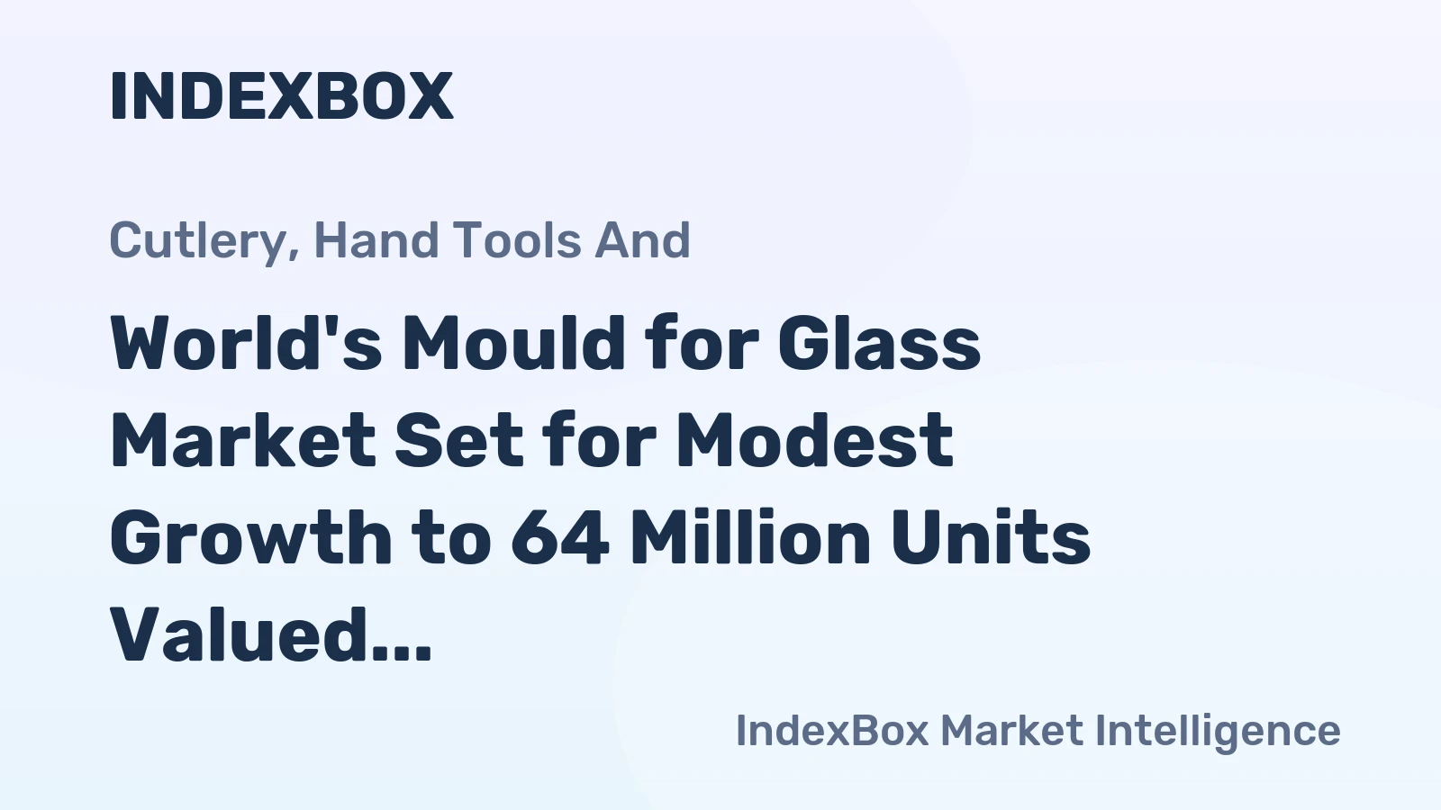 World's Mould for Glass Market Set for Modest Growth to 64 Million Units Valued at $3.6 Billion by 2035