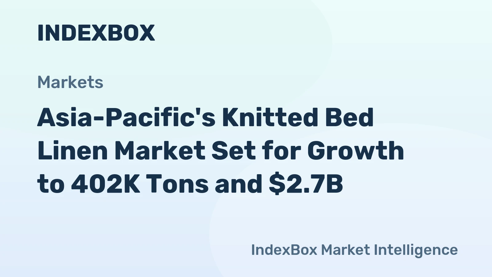 Asia-Pacific's Knitted Bed Linen Market Set for Growth to 402K Tons and $2.7B