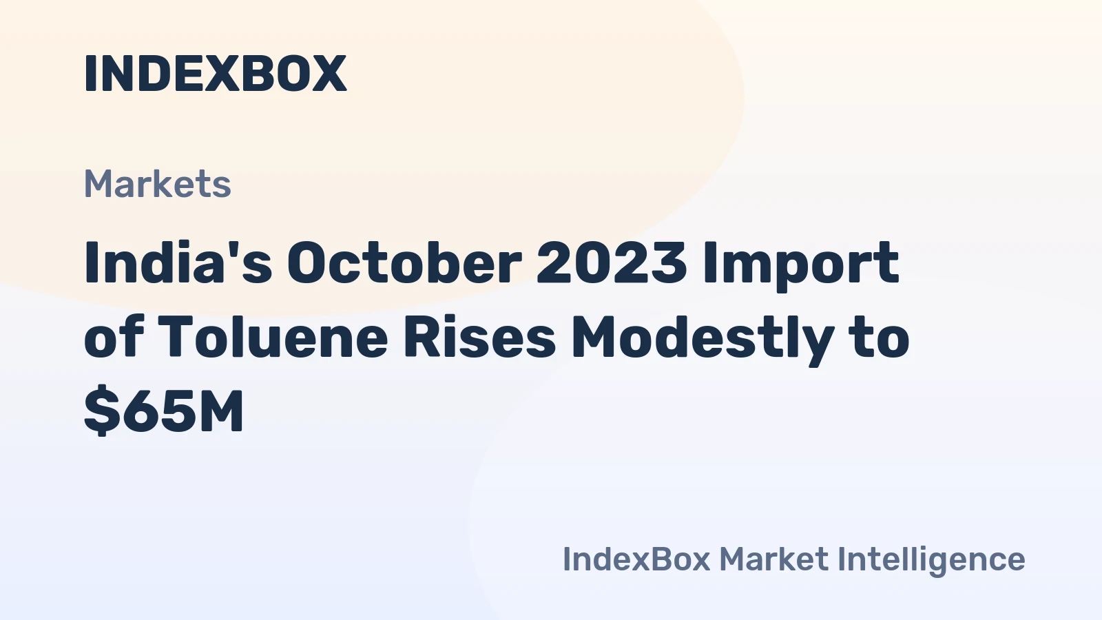 India's October 2023 Import of Toluene Rises Modestly to $65M
