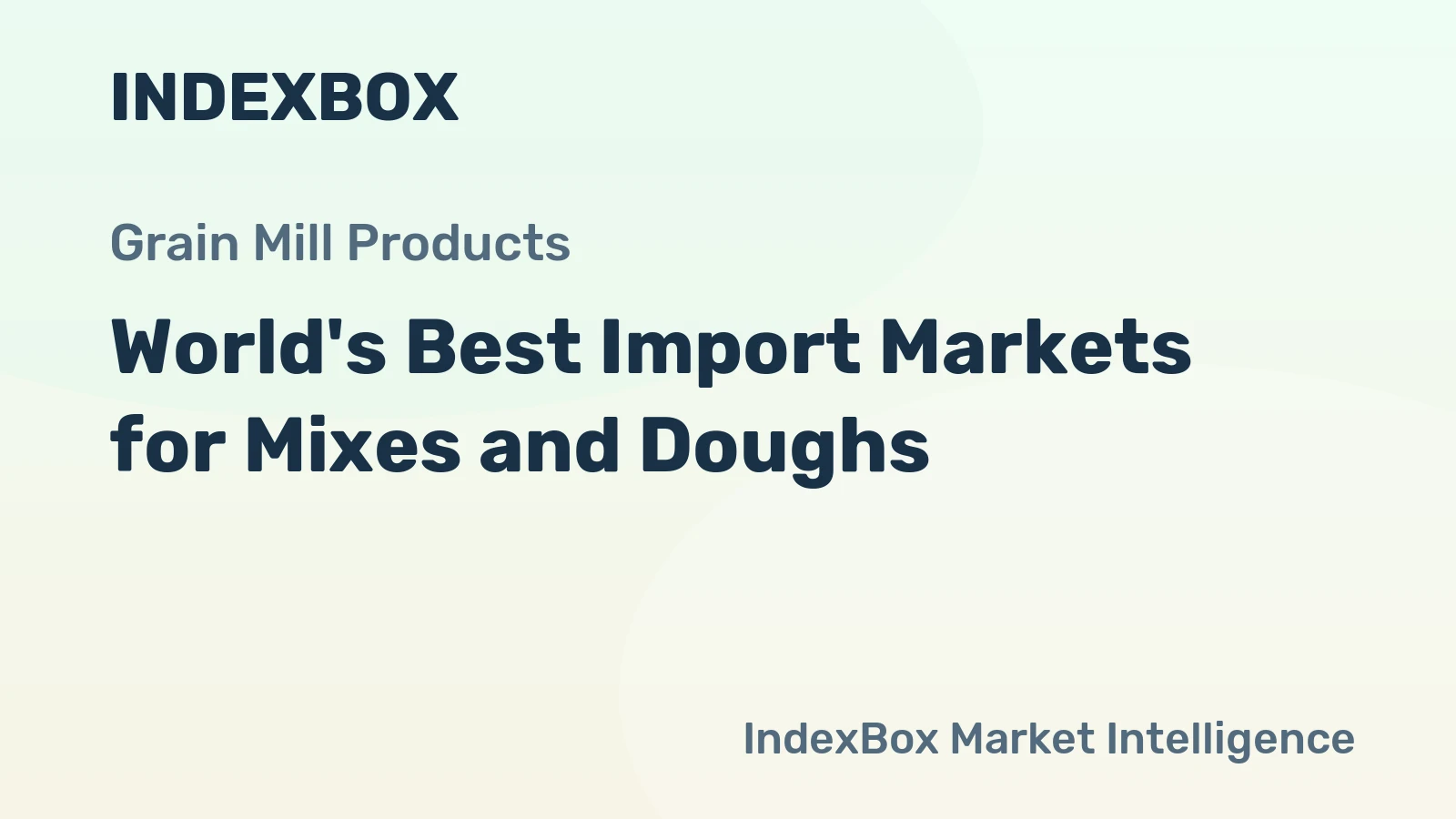 World's Best Import Markets for Mixes and Doughs