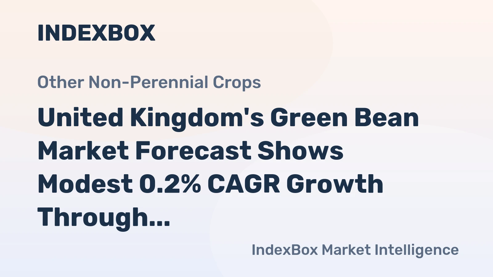 United Kingdom's Green Bean Market Forecast Shows Modest 0.2% CAGR Growth Through 2035