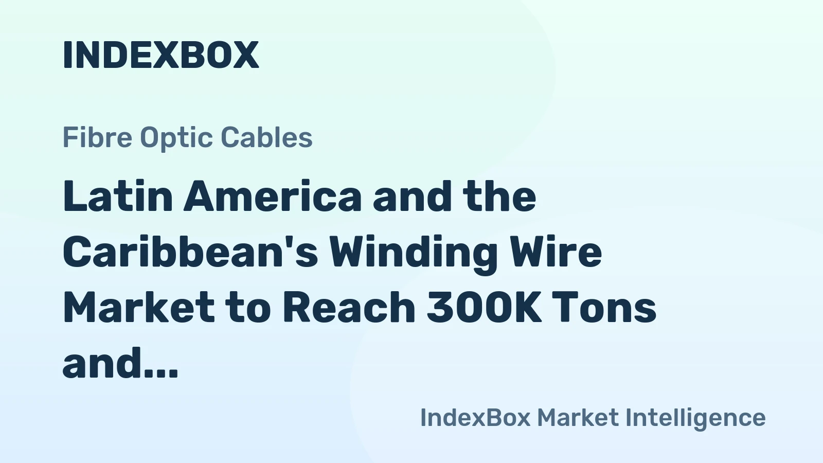 Latin America and the Caribbean's Winding Wire Market to Reach 300K Tons and $3.3B by 2035