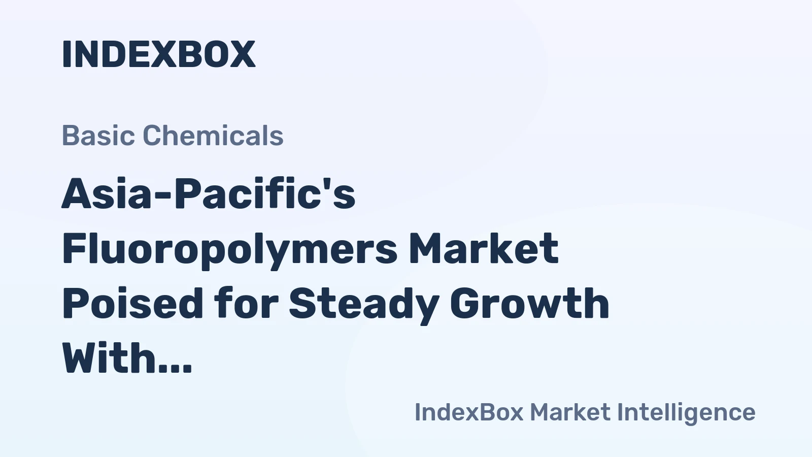 Asia-Pacific's Fluoropolymers Market Poised for Steady Growth With 1.4% CAGR Through 2035