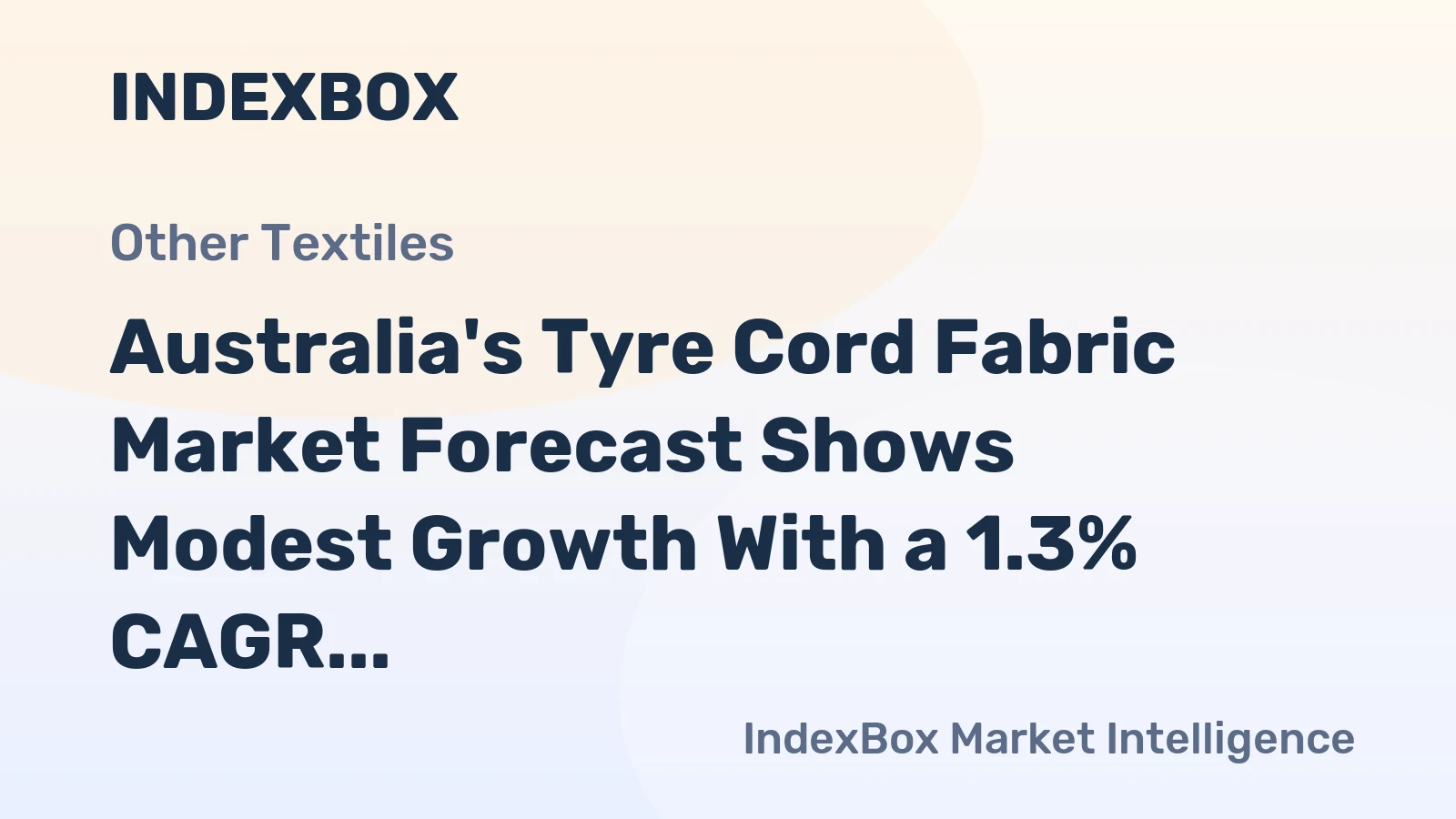 Australia's Tyre Cord Fabric Market Forecast Shows Modest Growth With a 1.3% CAGR in Value