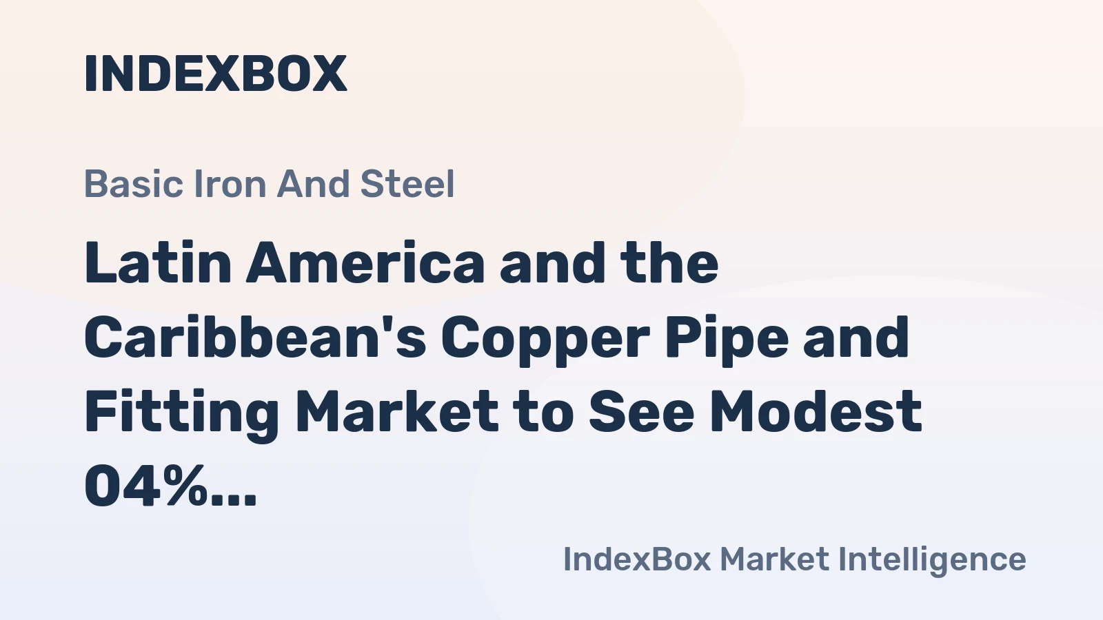 Latin America and the Caribbean's Copper Pipe and Fitting Market to See Modest 04% Volume CAGR Growth Through 2035