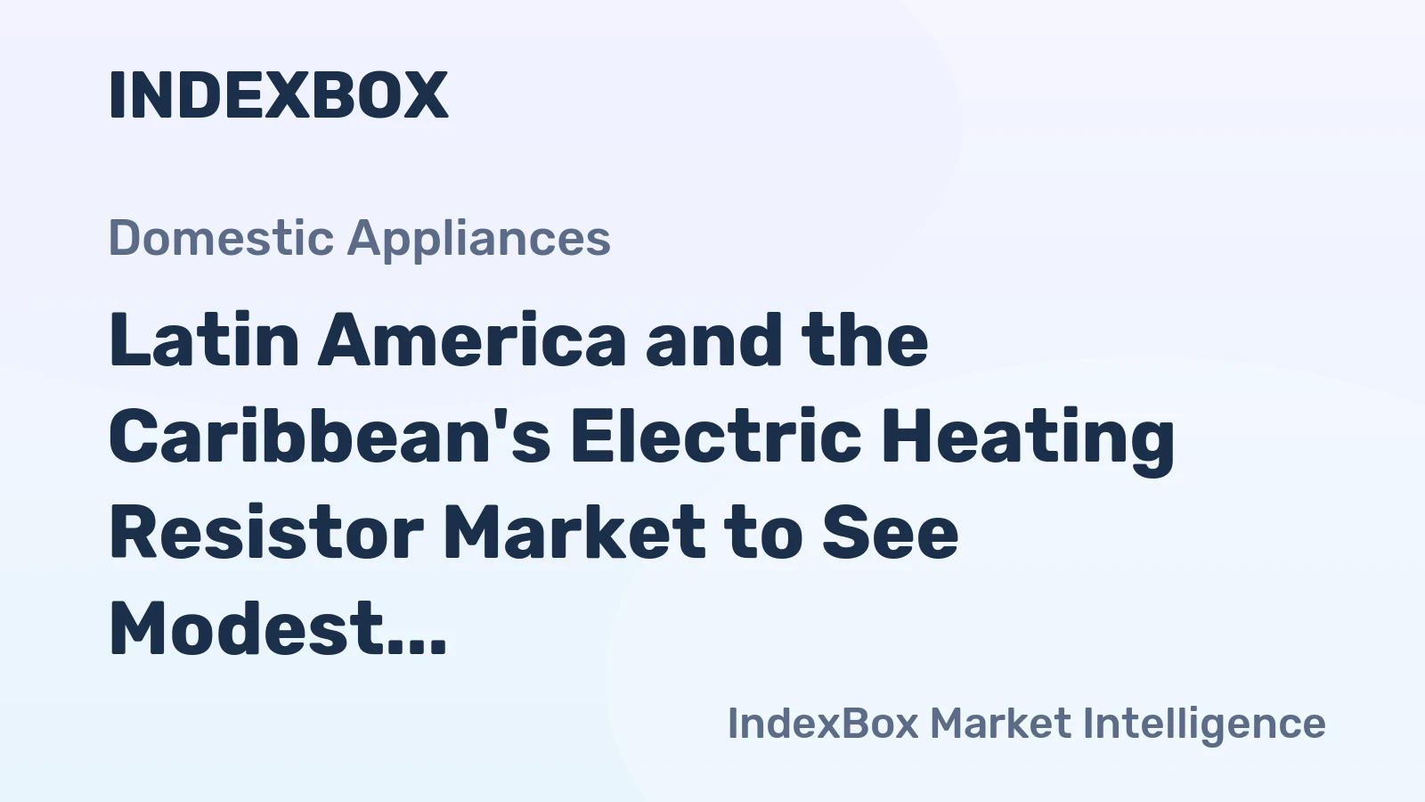 Latin America and the Caribbean's Electric Heating Resistor Market to See Modest Volume Growth Amid Slight Value Decline