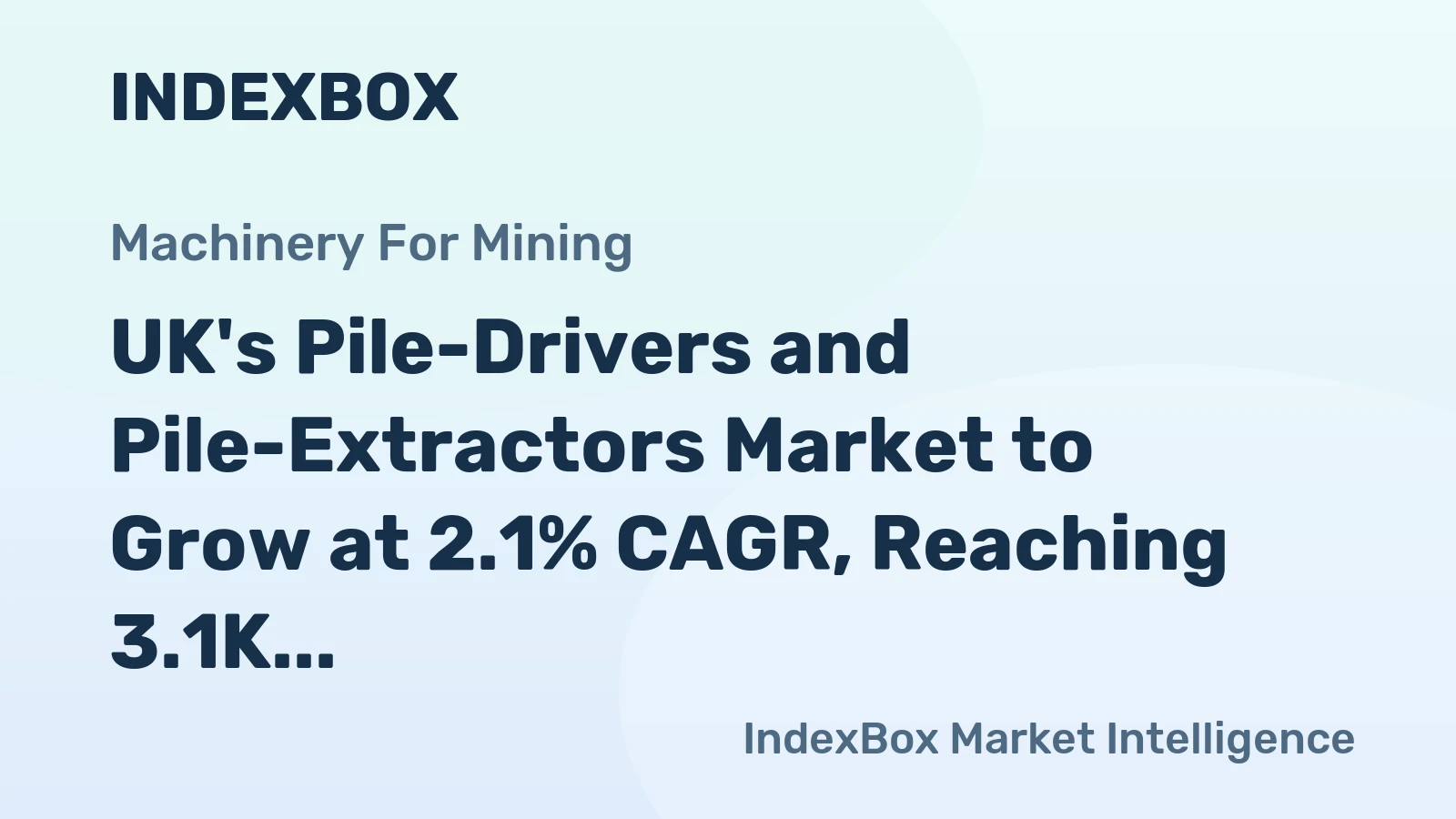 UK's Pile-Drivers and Pile-Extractors Market to Grow at 2.1% CAGR, Reaching 3.1K Units by 2035