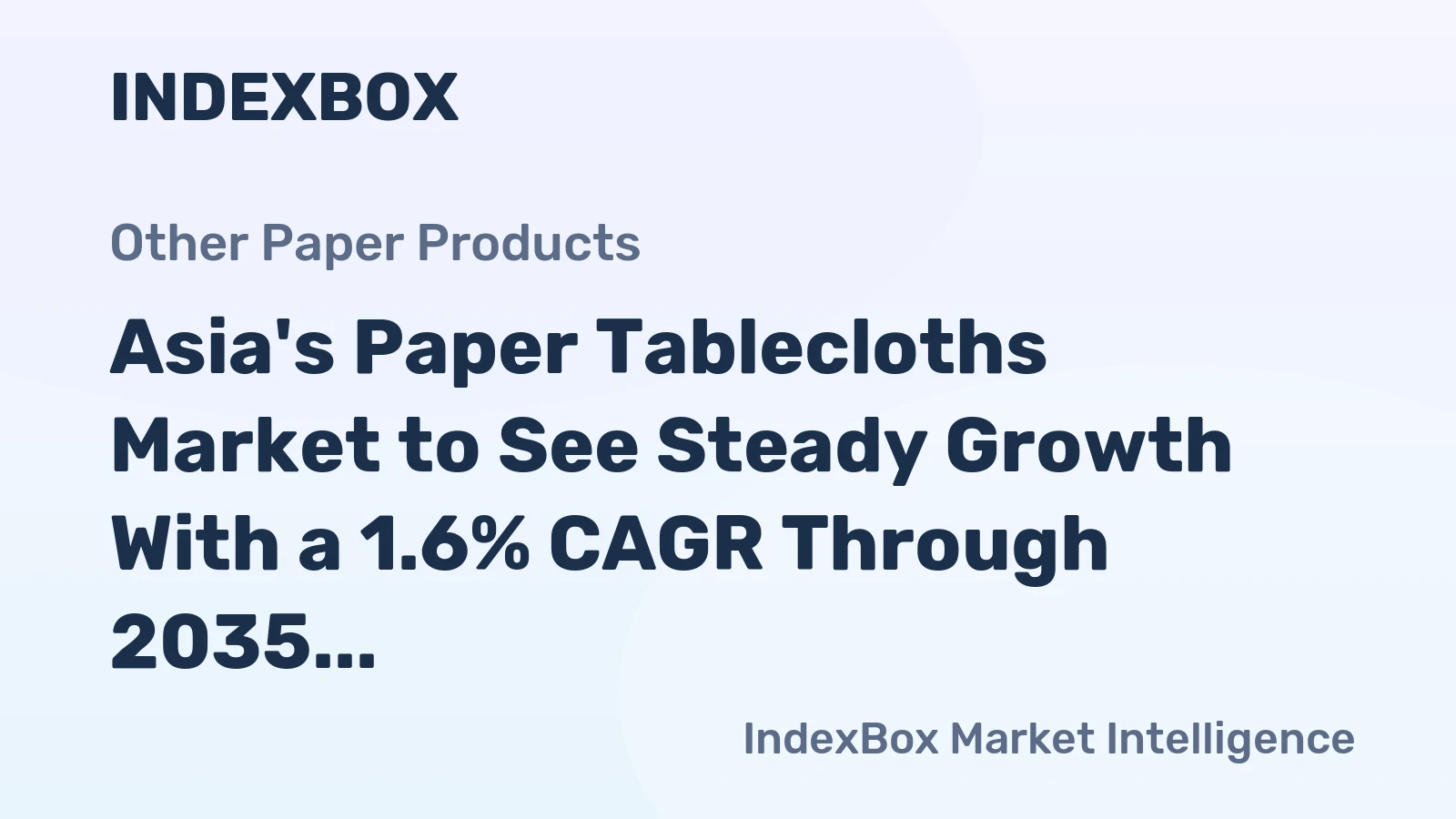 Asia's Paper Tablecloths Market to See Steady Growth With a 1.6% CAGR Through 2035