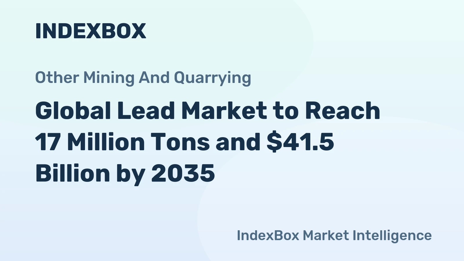 Global Lead Market to Reach 17 Million Tons and $41.5 Billion by 2035