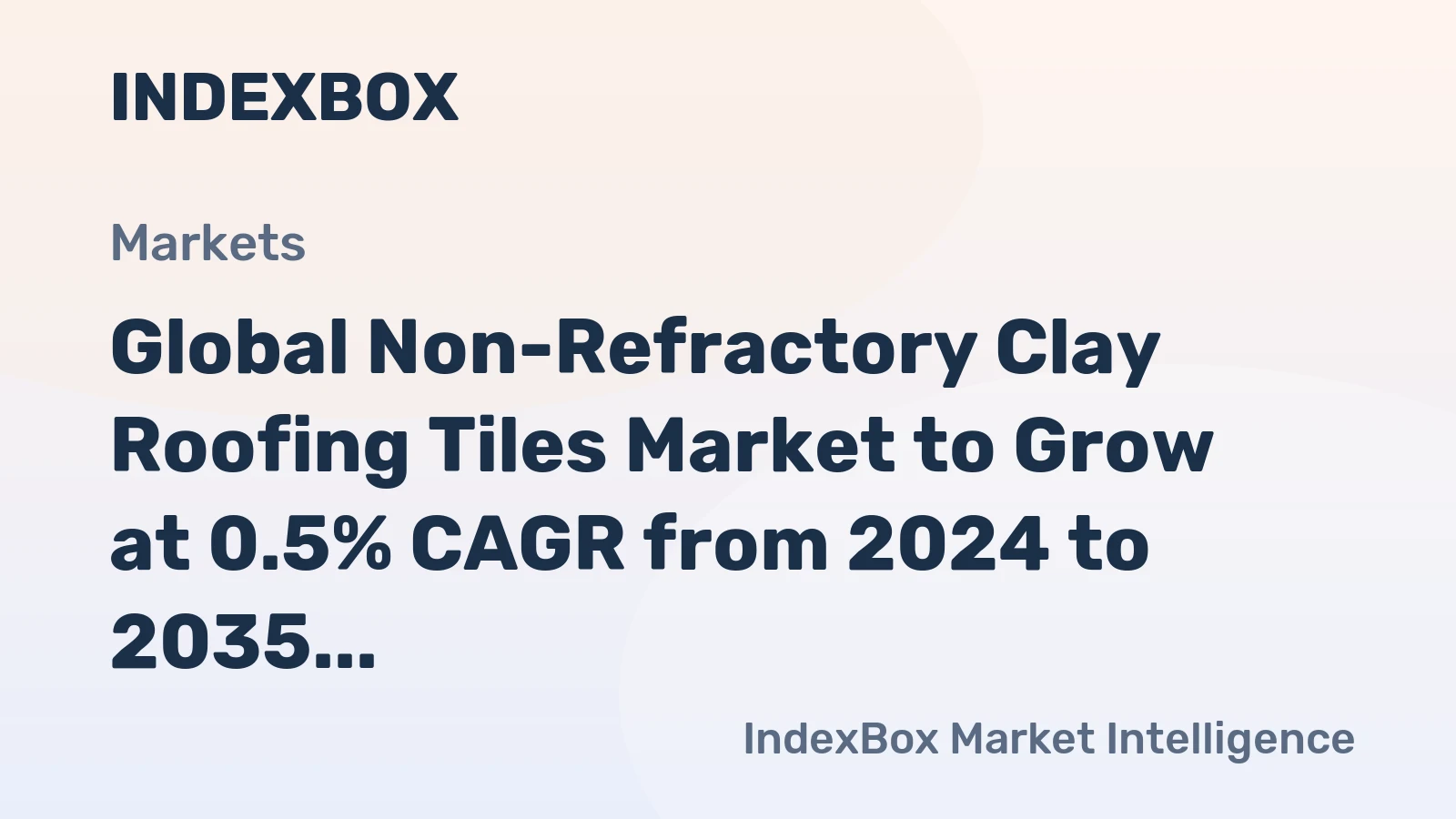 Global Non-Refractory Clay Roofing Tiles Market to Grow at 0.5% CAGR from 2024 to 2035