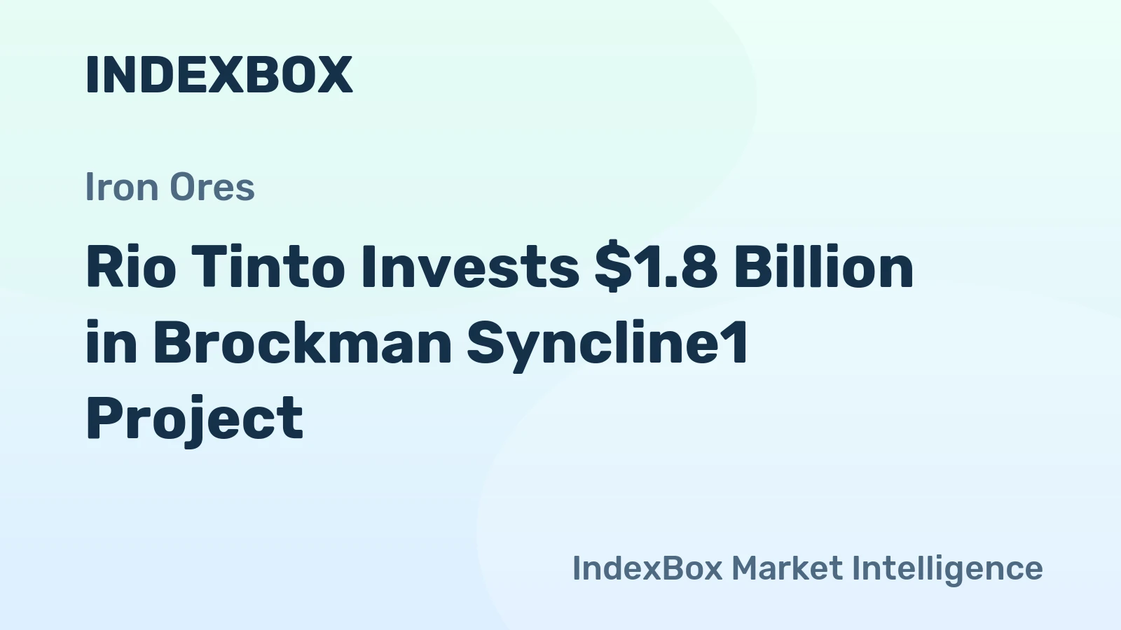 Rio Tinto Invests $1.8 Billion in Brockman Syncline1 Project