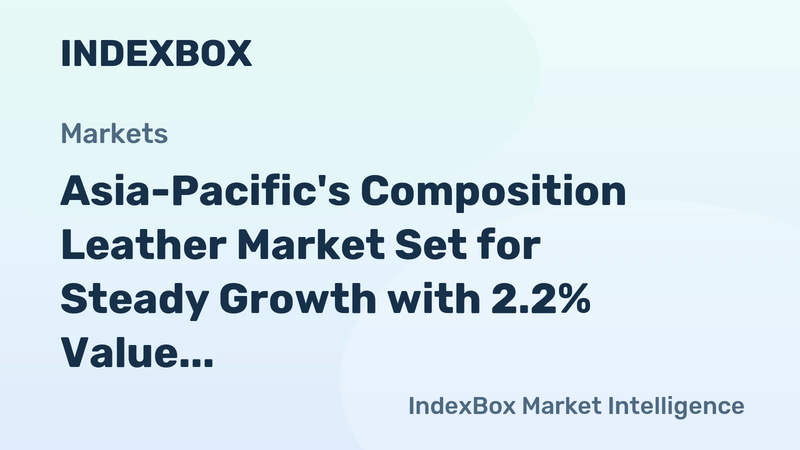 Asia-Pacific's Composition Leather Market Set for Steady Growth with 2.2% Value CAGR Through 2035