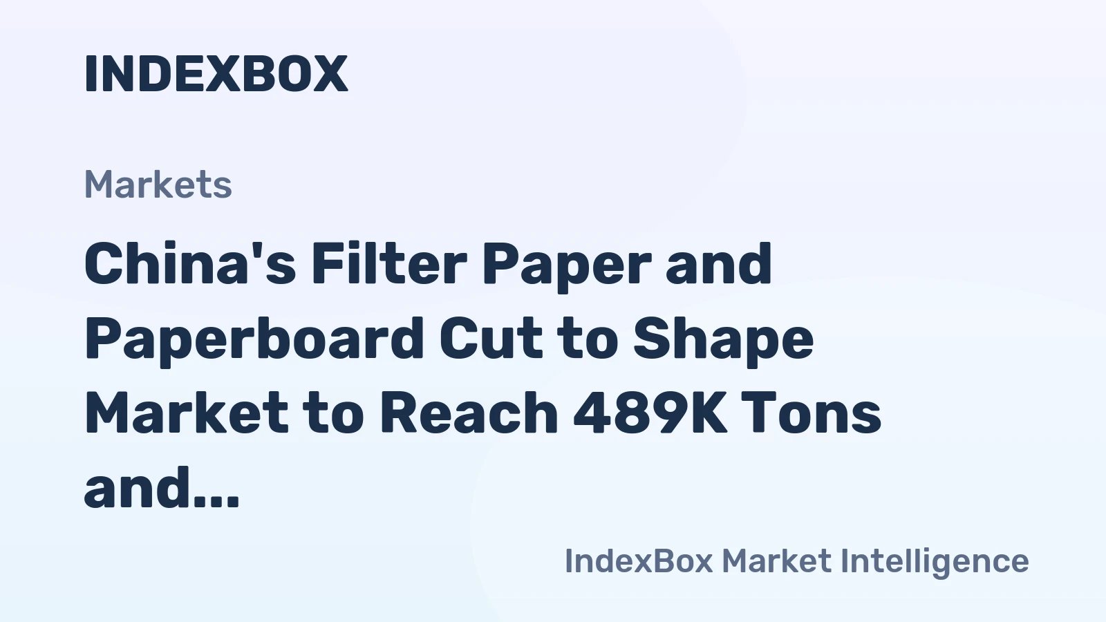 China's Filter Paper and Paperboard Cut to Shape Market to Reach 489K Tons and $1.6B by 2035