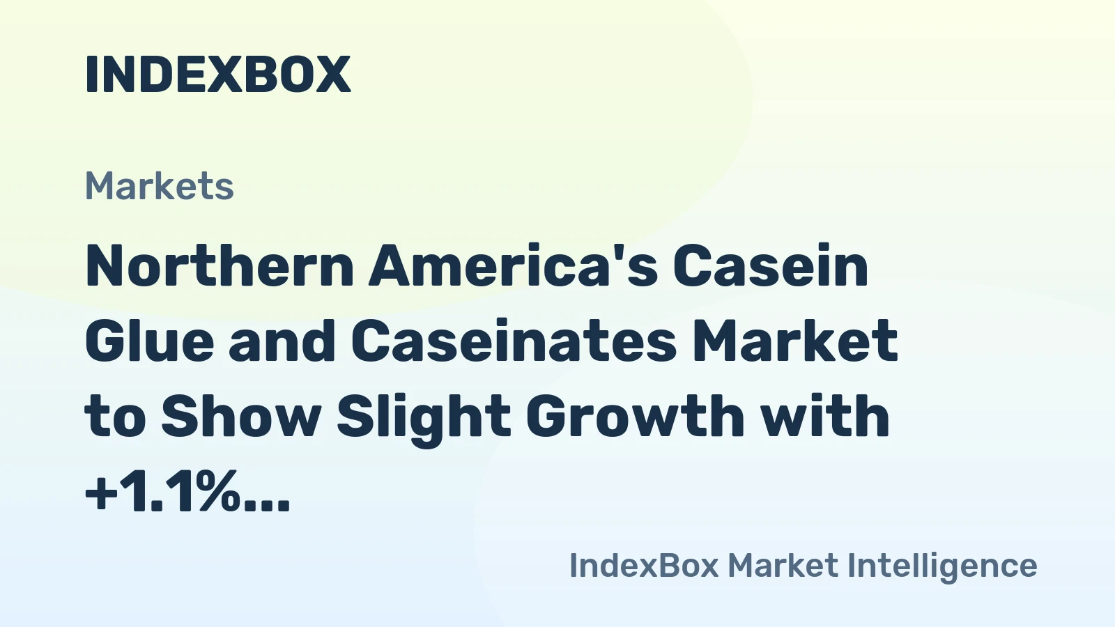 Northern America's Casein Glue and Caseinates Market to Show Slight Growth with +1.1% CAGR