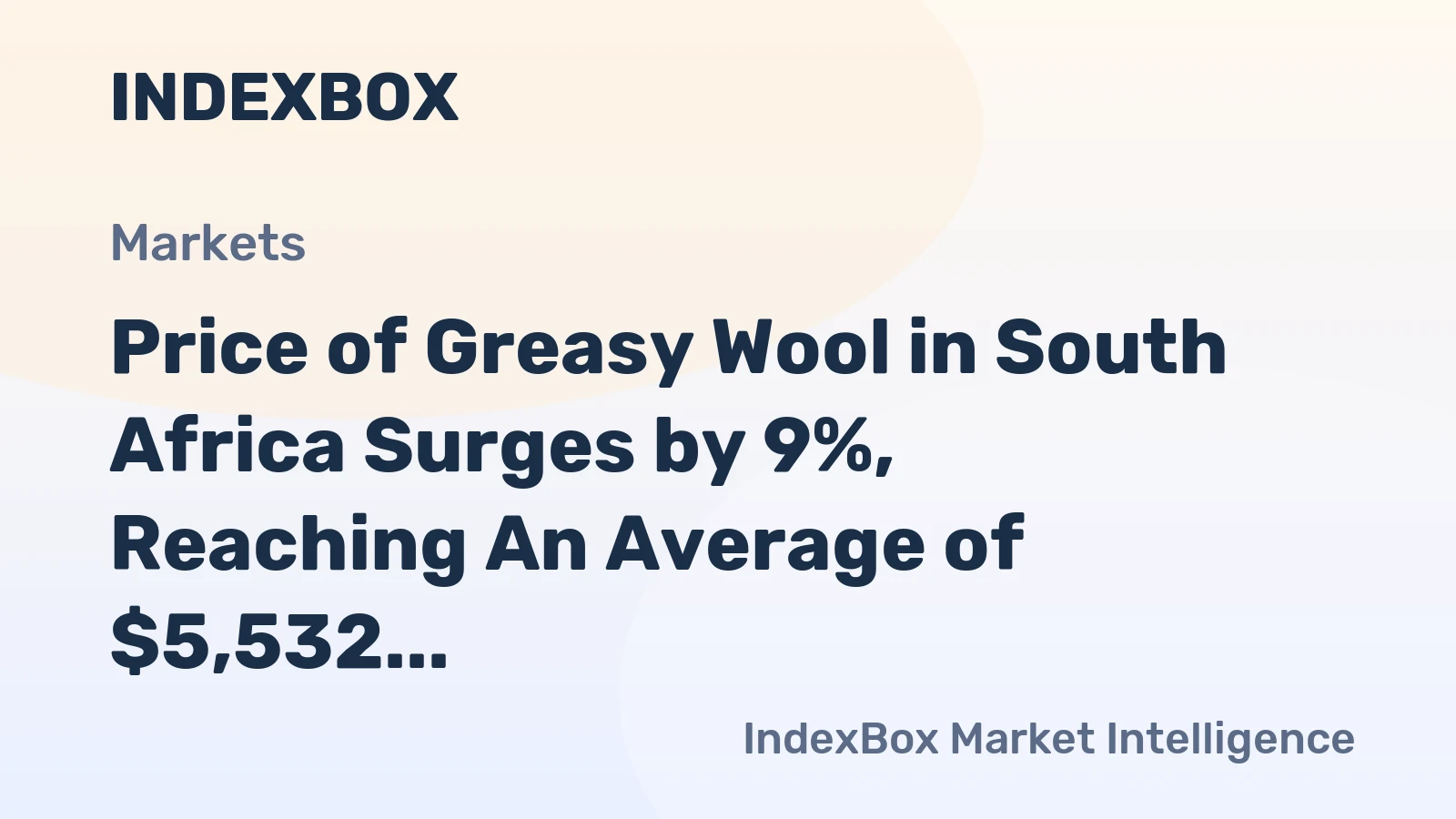 Price of Greasy Wool in South Africa Surges by 9%, Reaching An Average of $5,532 per Ton