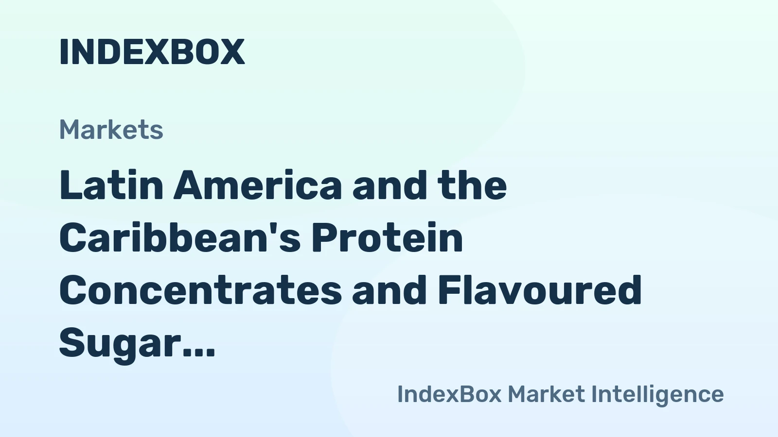 Latin America and the Caribbean's Protein Concentrates and Flavoured Sugar Syrups Market to Grow at 1.8% CAGR Until 2035