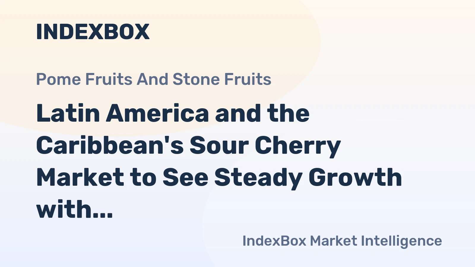 Latin America and the Caribbean's Sour Cherry Market to See Steady Growth with a CAGR of +1.0% from 2024 to 2035