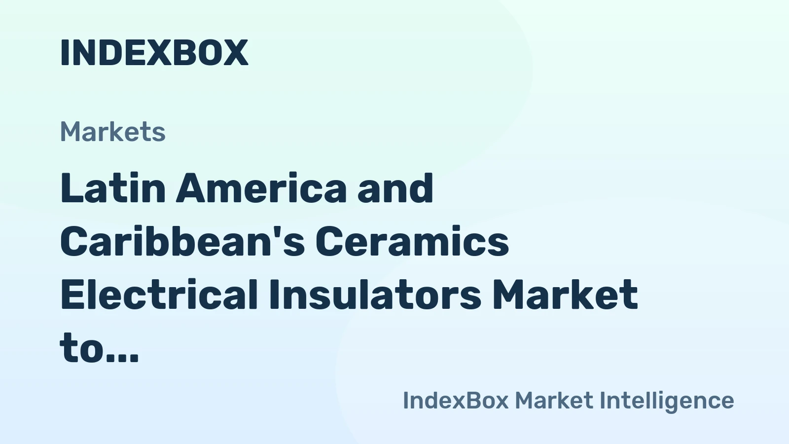 Latin America and Caribbean's Ceramics Electrical Insulators Market to Reach 83M Units and $432M by 2035