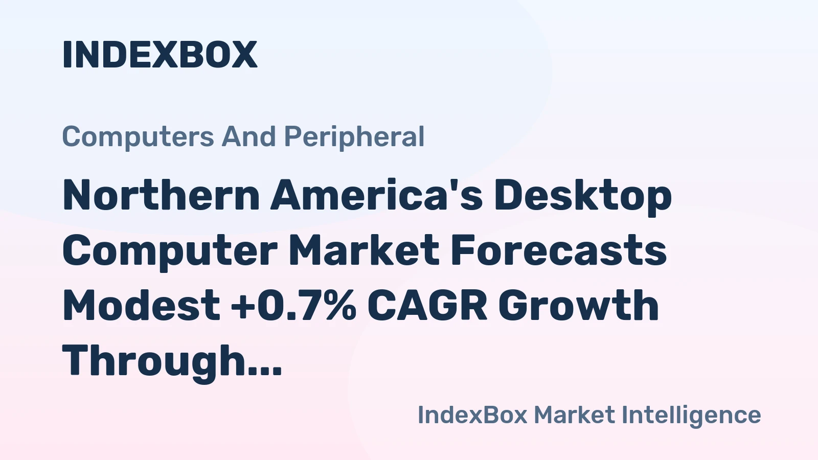 Northern America's Desktop Computer Market Forecasts Modest +0.7% CAGR Growth Through 2035