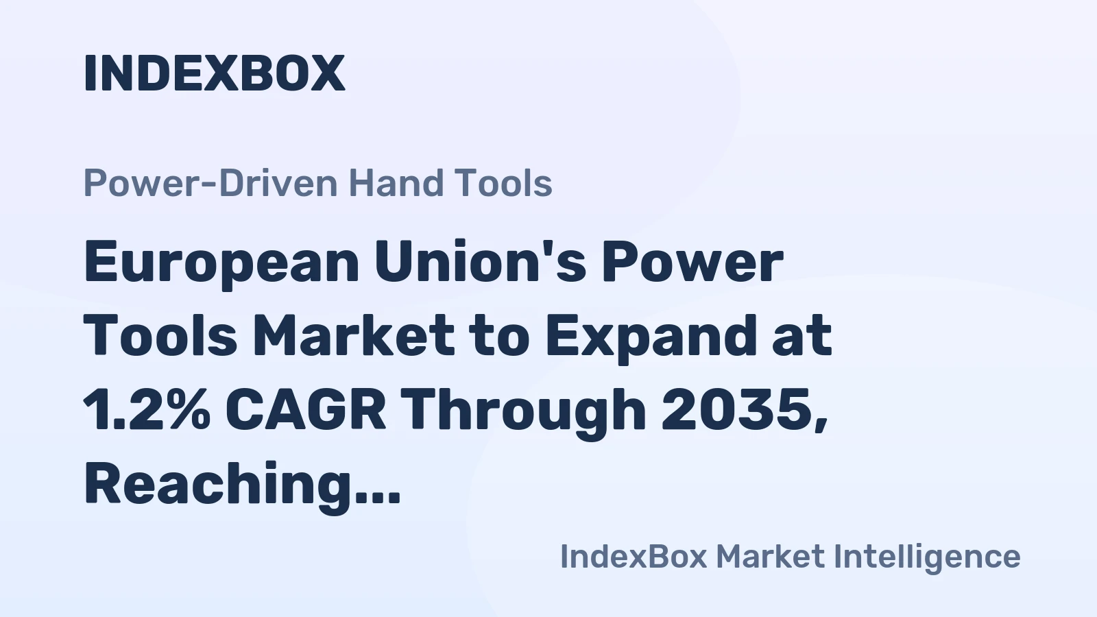 European Union's Power Tools Market to Expand at 1.2% CAGR Through 2035, Reaching 99M Units
