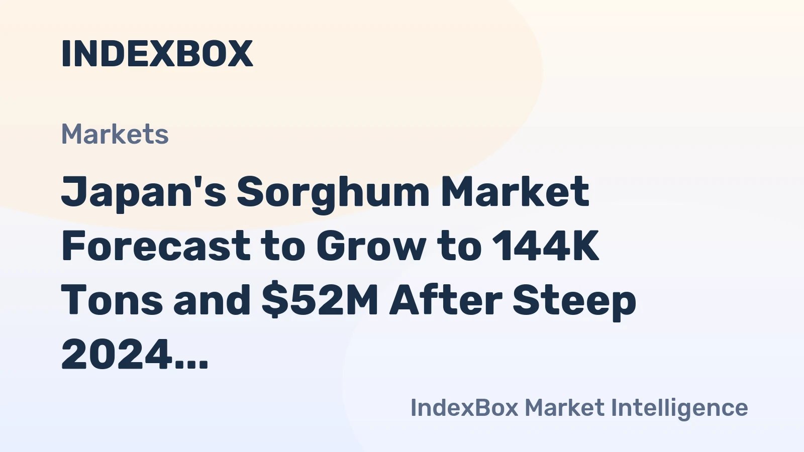 Japan's Sorghum Market Forecast to Grow to 144K Tons and $52M After Steep 2024 Decline