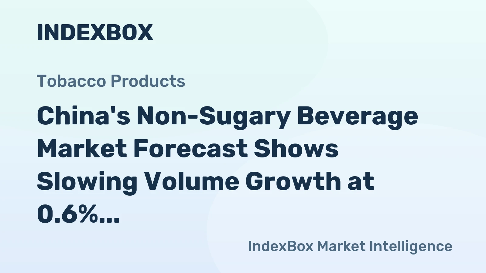 China's Non-Sugary Beverage Market Forecast Shows Slowing Volume Growth at 0.6% CAGR Through 2035