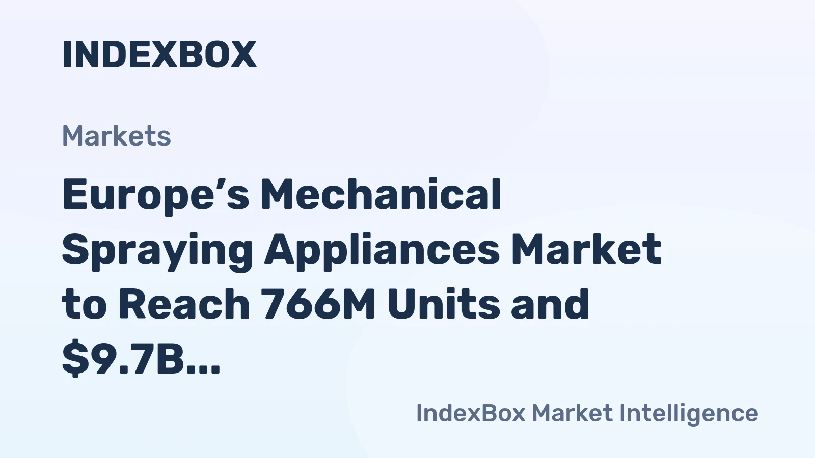 Europe’s Mechanical Spraying Appliances Market to Reach 766M Units and $9.7B by 2035