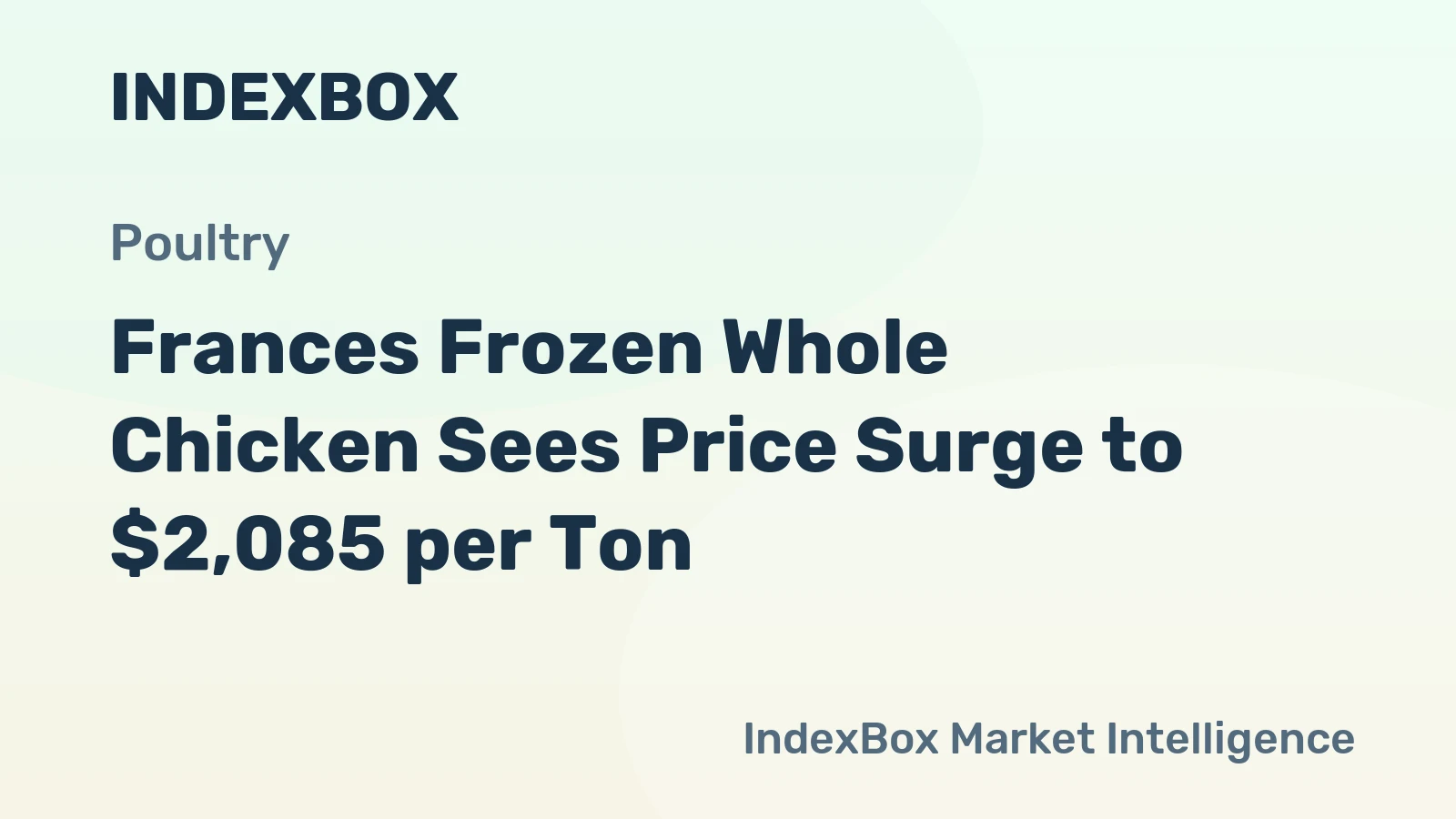 Frances Frozen Whole Chicken Sees Price Surge to $2,085 per Ton