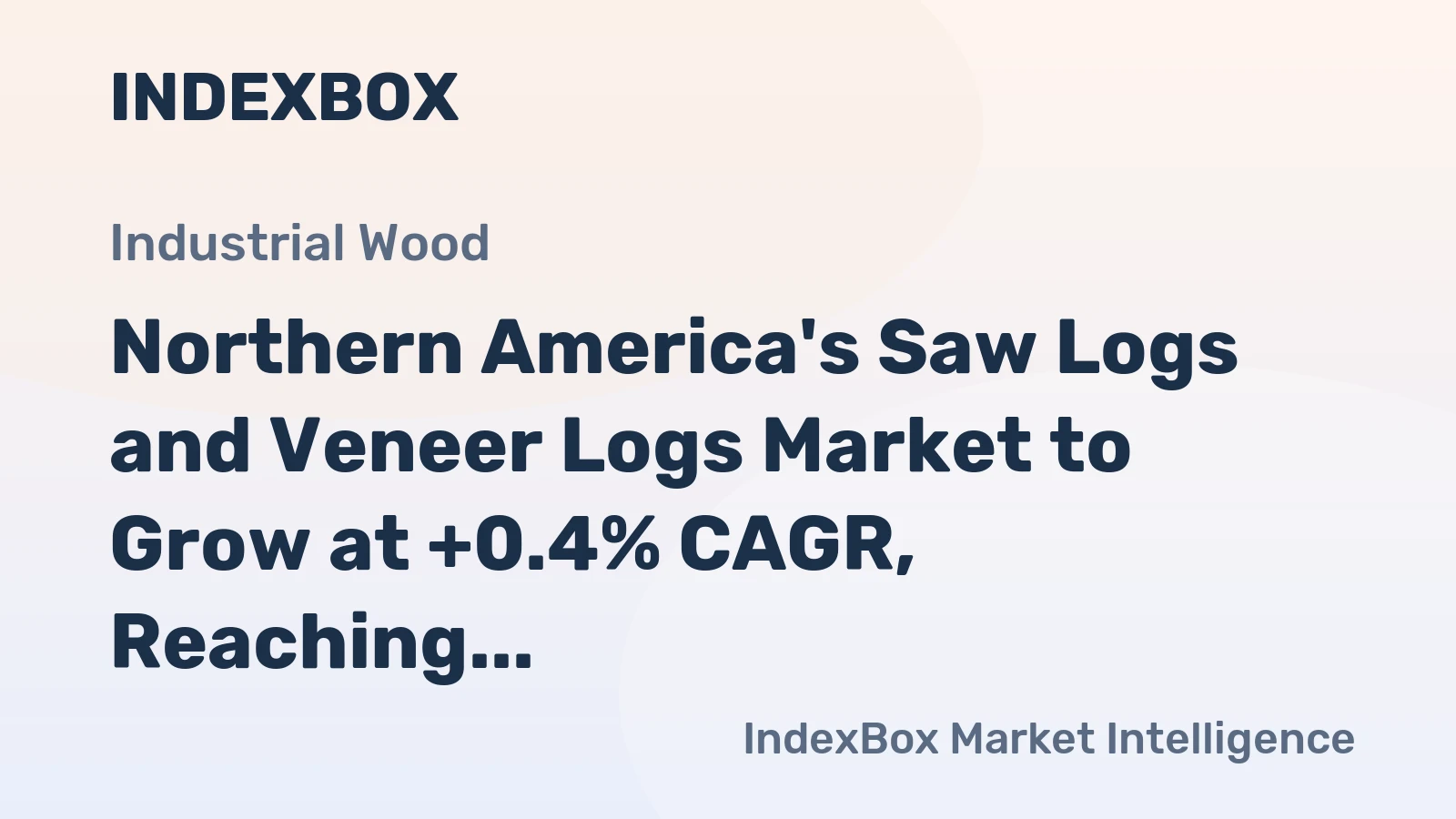 Northern America's Saw Logs and Veneer Logs Market to Grow at +0.4% CAGR, Reaching $99B by 2035