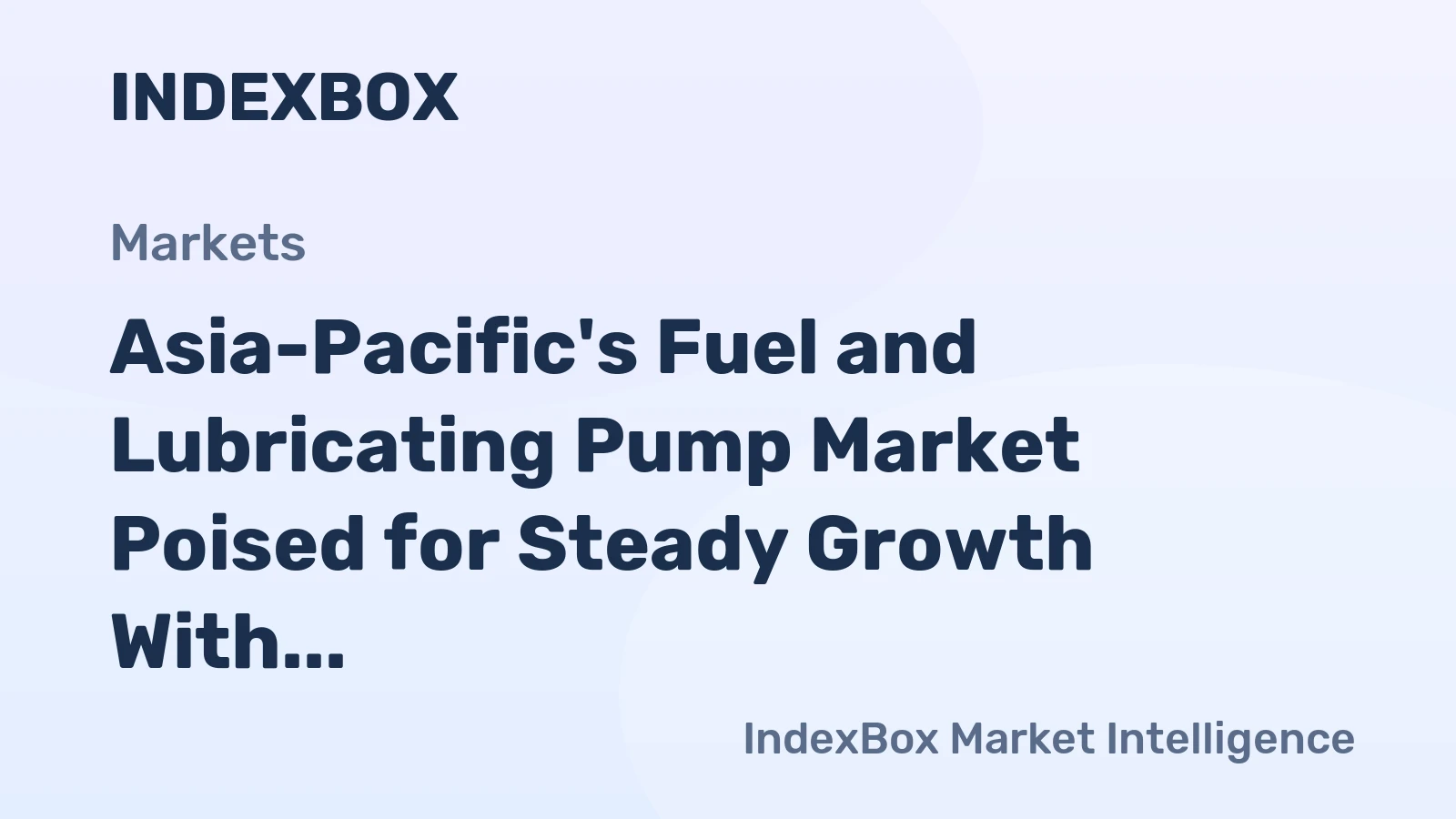 Asia-Pacific's Fuel and Lubricating Pump Market Poised for Steady Growth With a 1.1% CAGR in Value