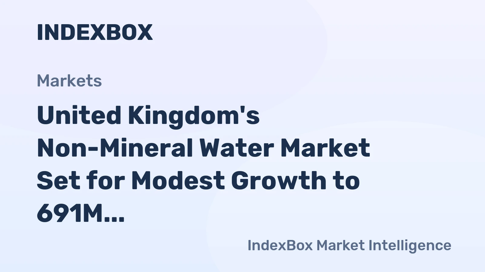United Kingdom's Non-Mineral Water Market Set for Modest Growth to 691M Litres and $335M Value