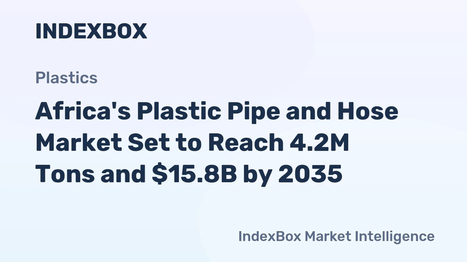 Africa's Plastic Pipe and Hose Market Set to Reach 4.2M Tons and $15.8B by 2035
