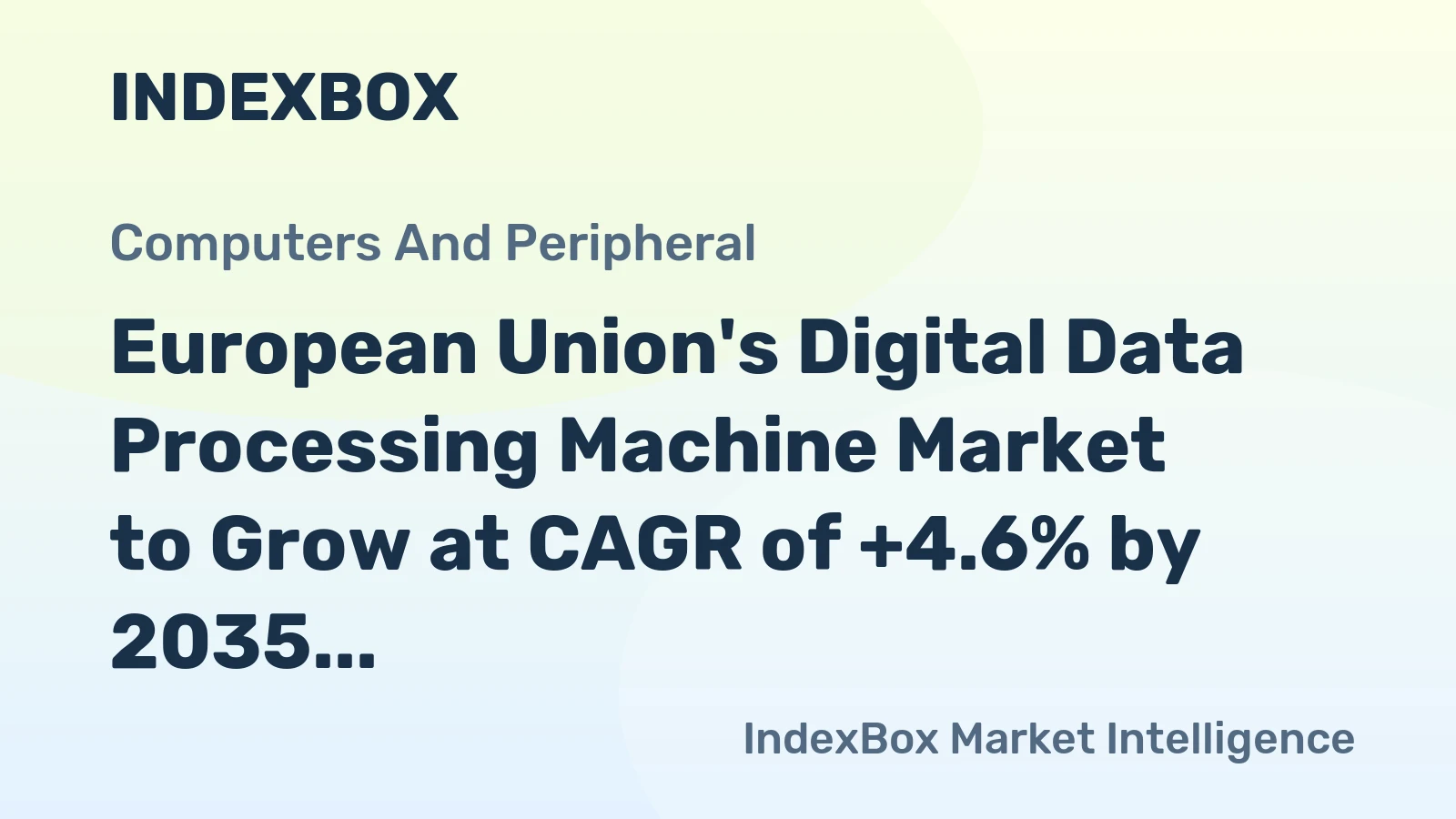 European Union's Digital Data Processing Machine Market to Grow at CAGR of +4.6% by 2035
