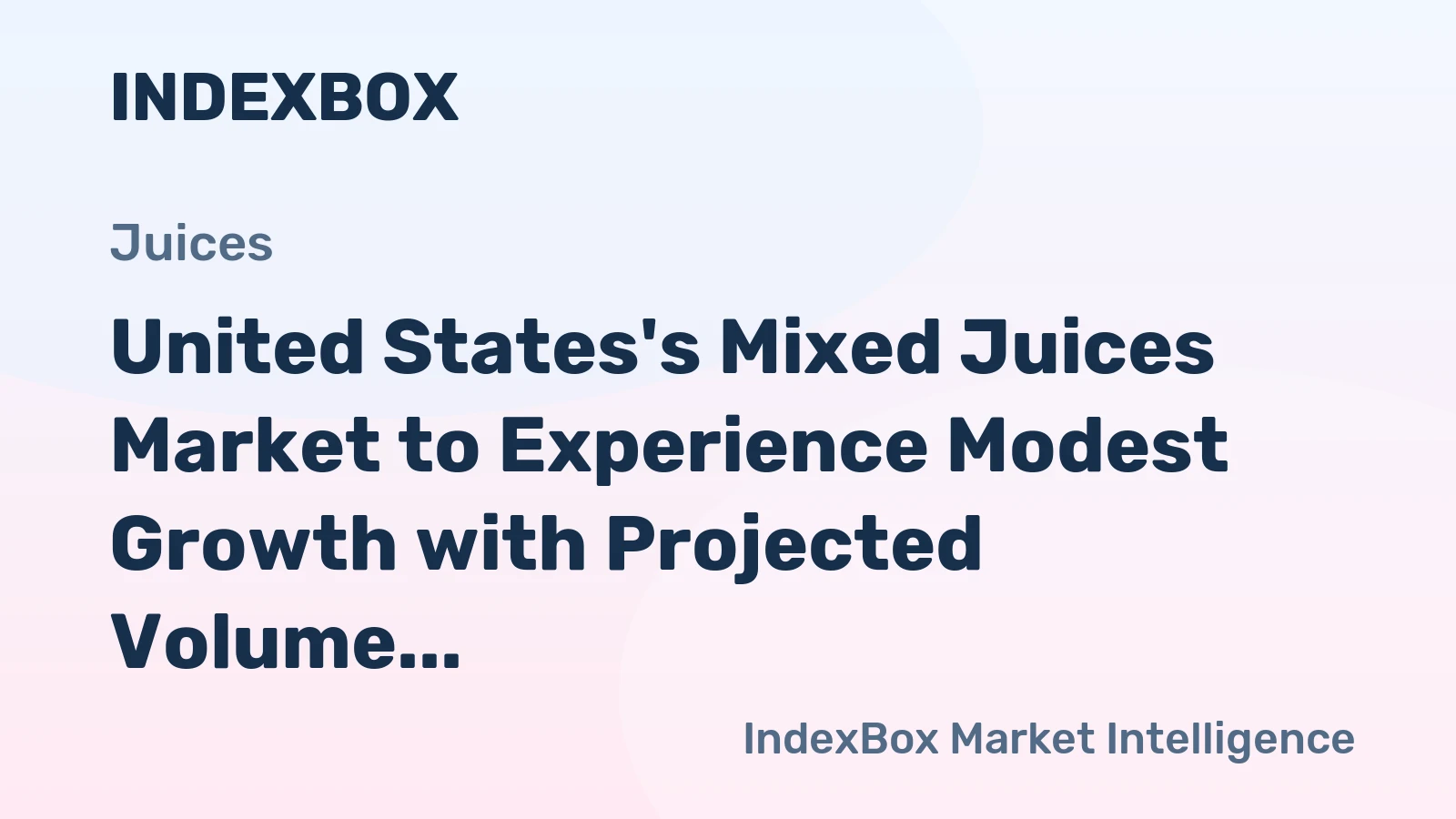 United States's Mixed Juices Market to Experience Modest Growth with Projected Volume of 1.6M Tons and Value of $5.4B by 2035