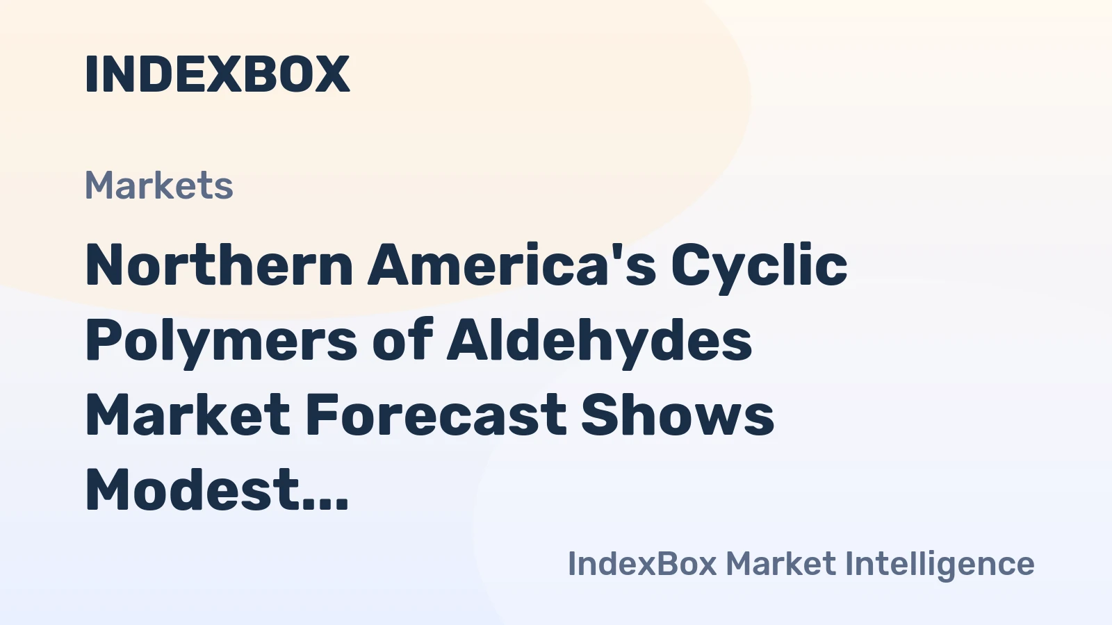 Northern America's Cyclic Polymers of Aldehydes Market Forecast Shows Modest Growth With a +0.2% Volume CAGR