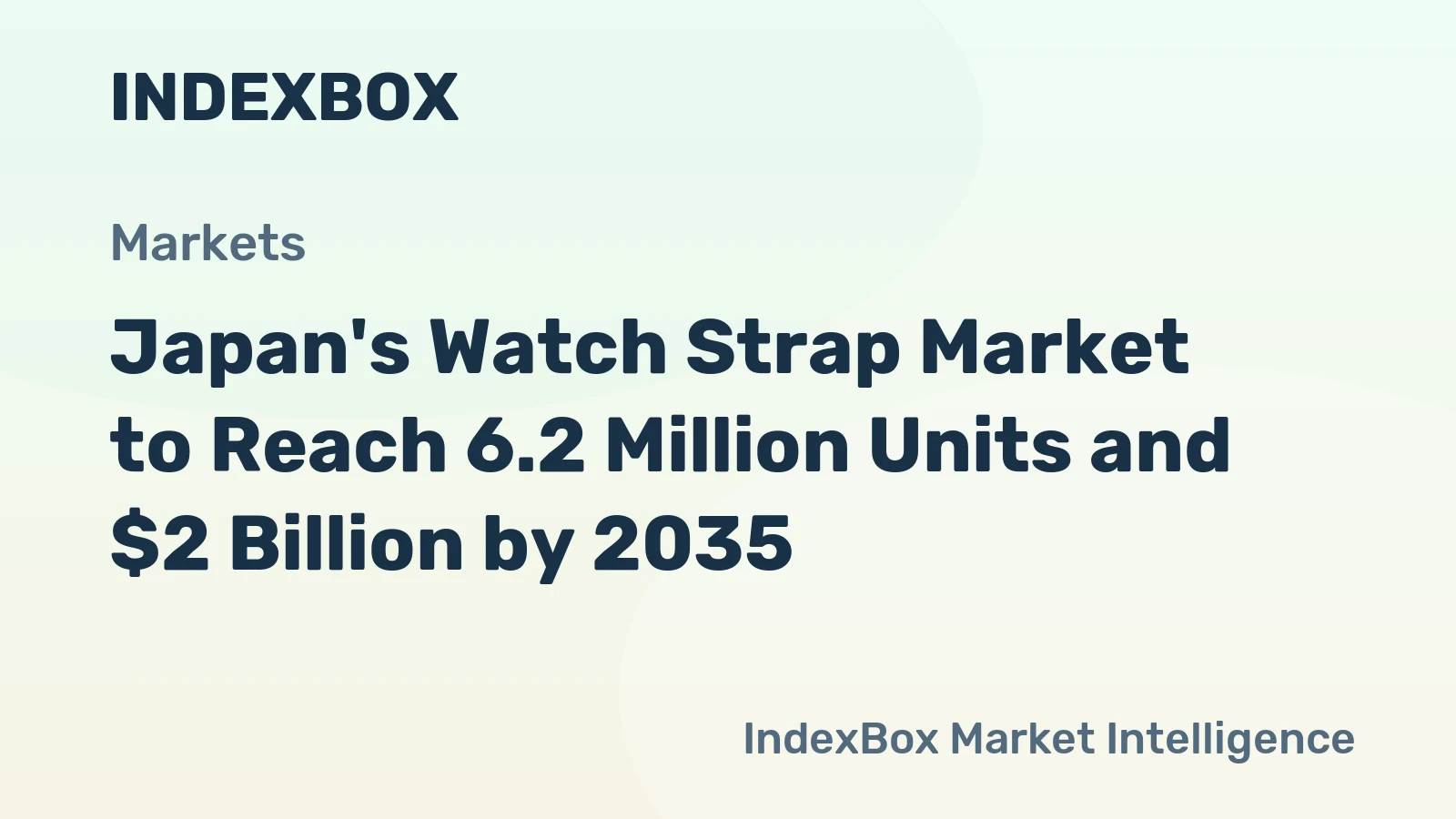 Japan's Watch Strap Market to Reach 6.2 Million Units and $2 Billion by 2035