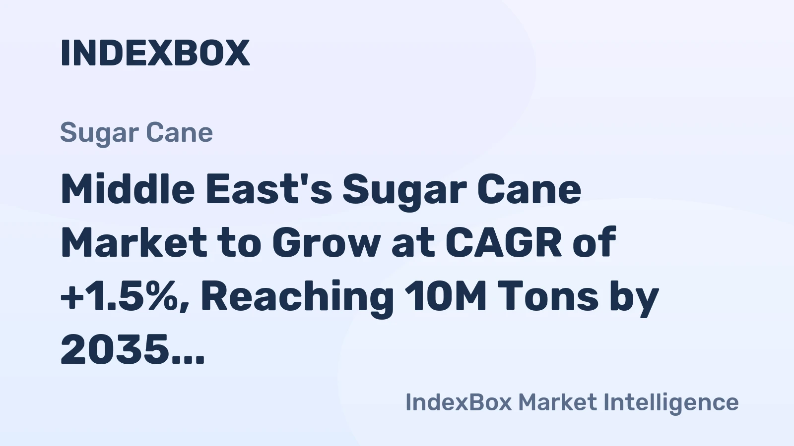 Middle East's Sugar Cane Market to Grow at CAGR of +1.5%, Reaching 10M Tons by 2035