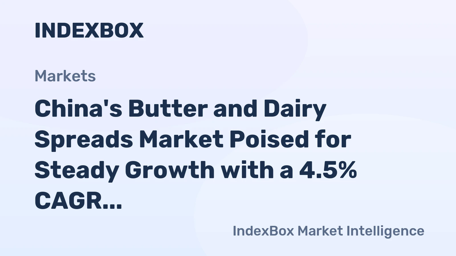 China's Butter and Dairy Spreads Market Poised for Steady Growth with a 4.5% CAGR in Value Through 2035