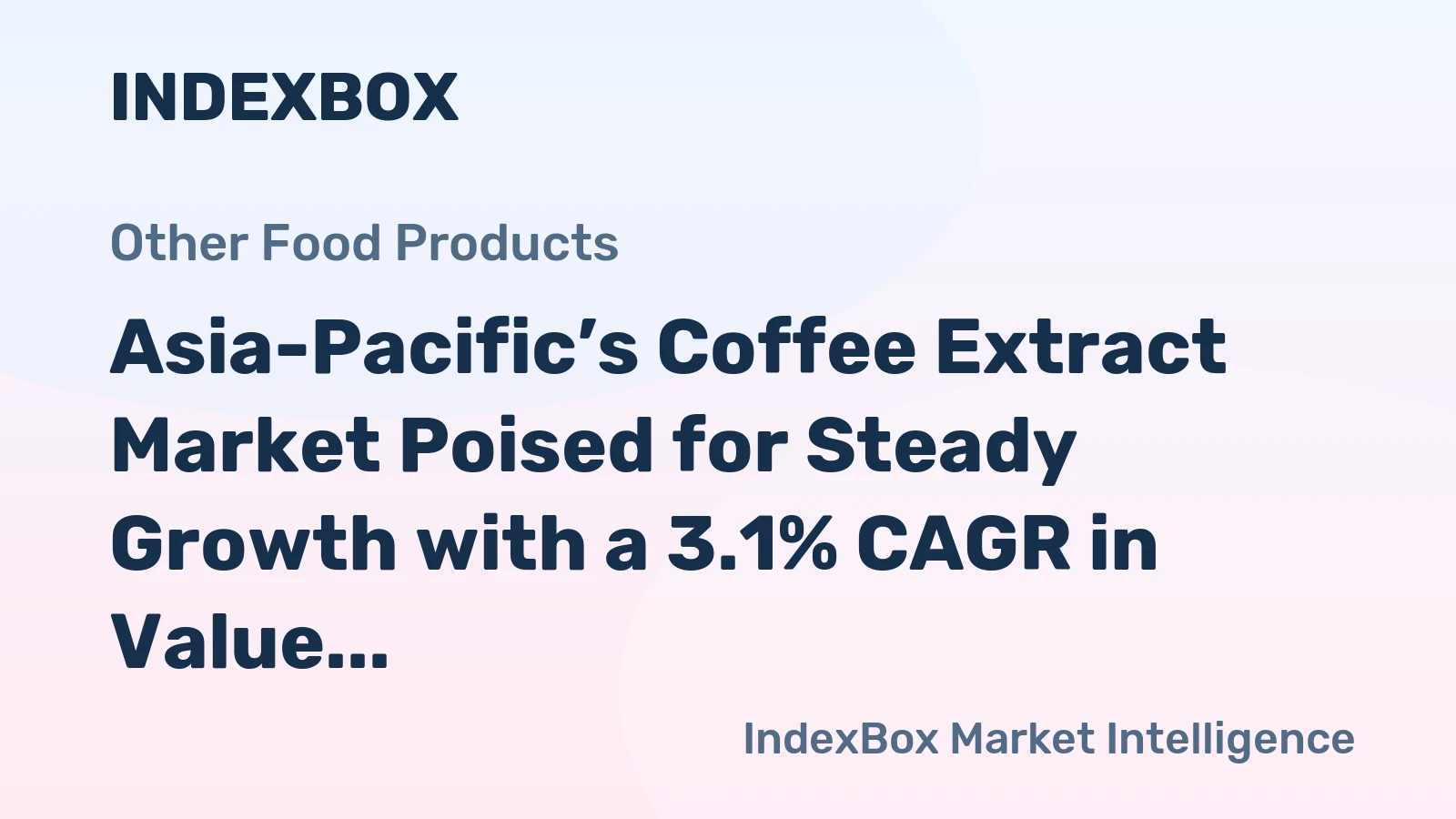 Asia-Pacific’s Coffee Extract Market Poised for Steady Growth with a 3.1% CAGR in Value