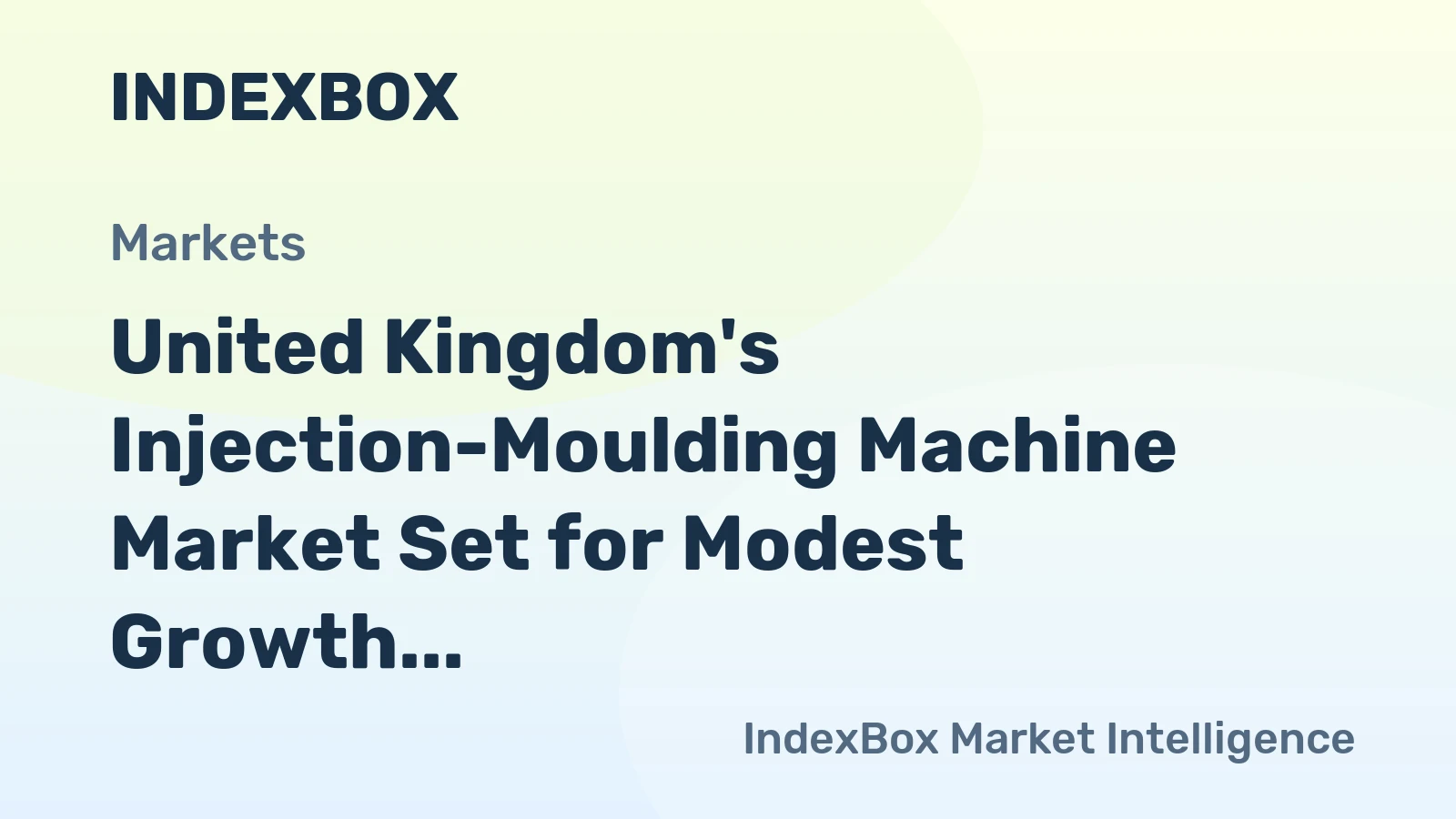 United Kingdom's Injection-Moulding Machine Market Set for Modest Growth to 22K Units and $1.2B