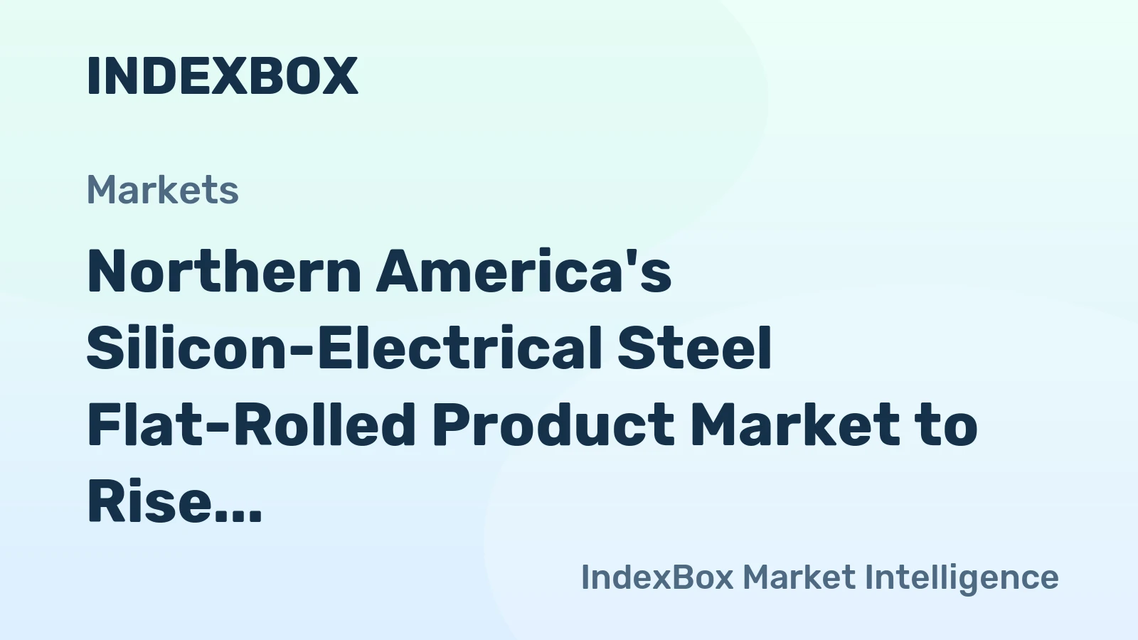 Northern America's Silicon-Electrical Steel Flat-Rolled Product Market to Rise with Modest +0.2% CAGR over 2024-2035
