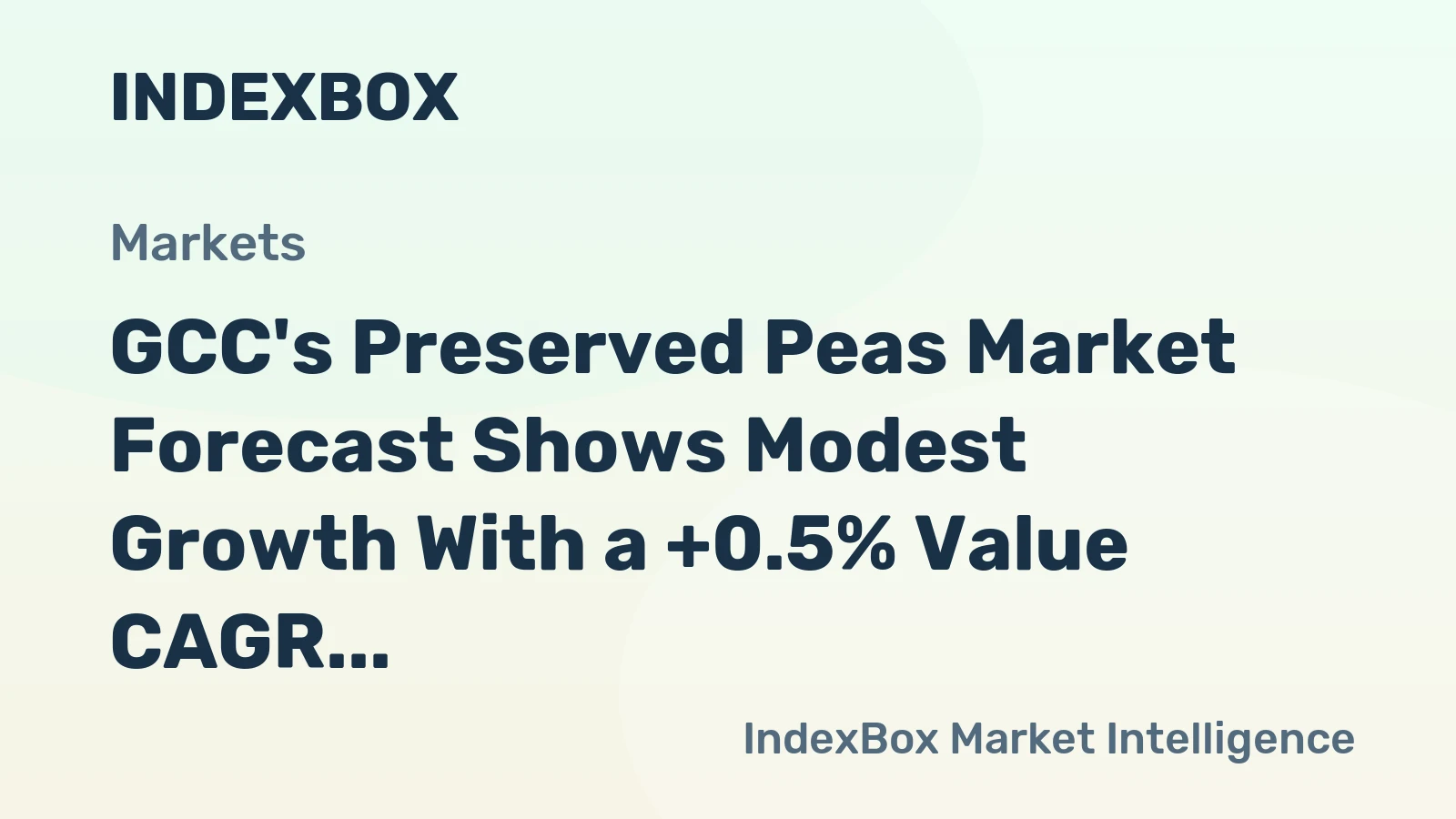 GCC's Preserved Peas Market Forecast Shows Modest Growth With a +0.5% Value CAGR