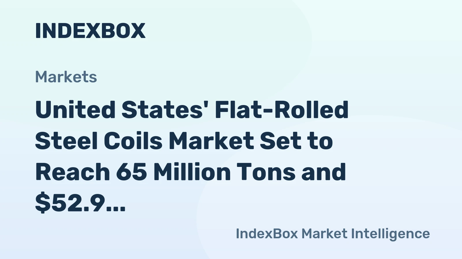 United States' Flat-Rolled Steel Coils Market Set to Reach 65 Million Tons and $52.9 Billion
