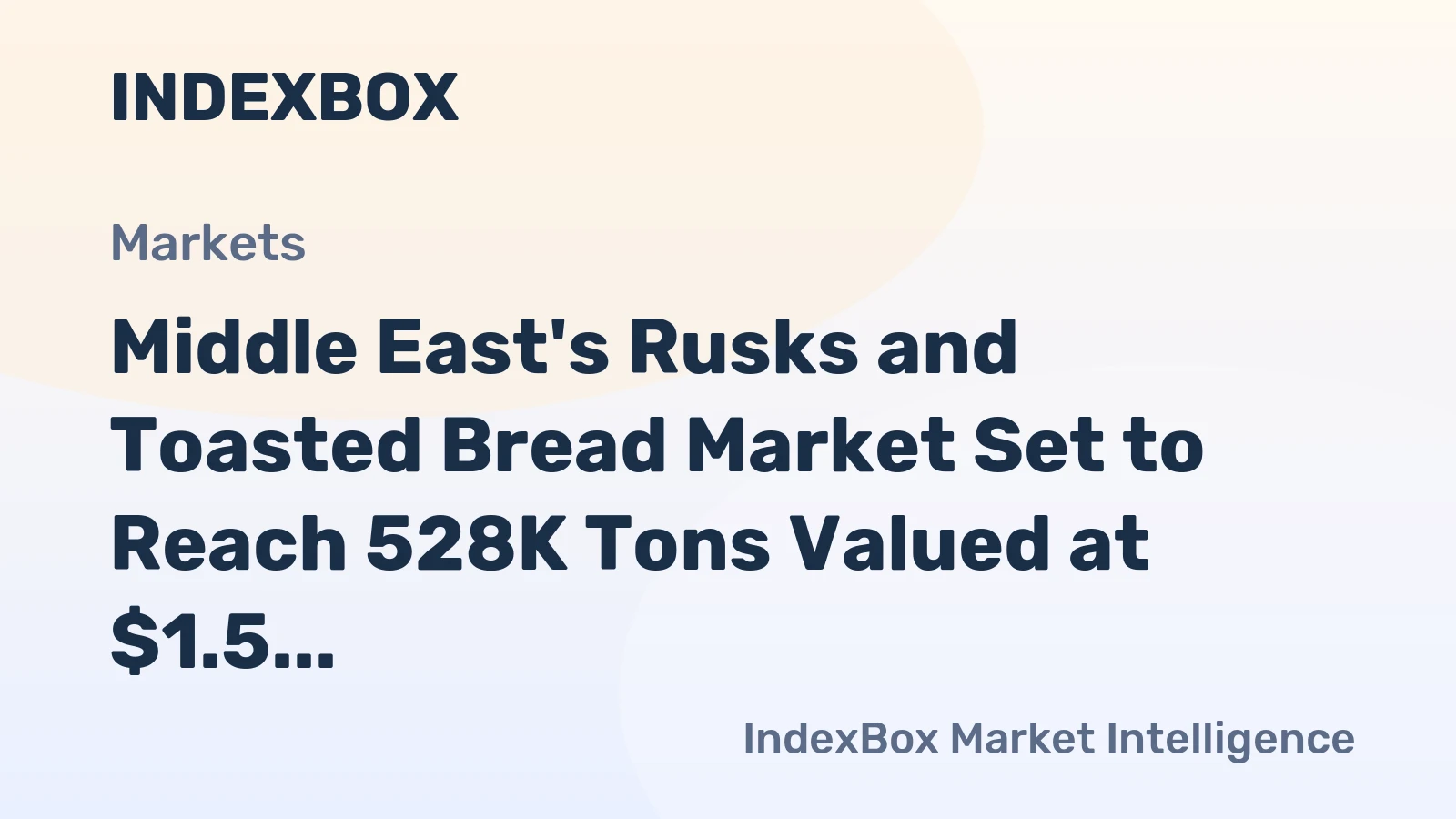 Middle East's Rusks and Toasted Bread Market Set to Reach 528K Tons Valued at $1.5 Billion by 2035
