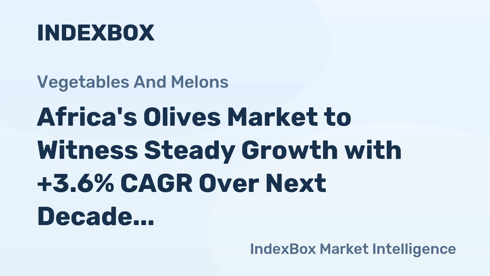 Africa's Olives Market to Witness Steady Growth with +3.6% CAGR Over Next Decade