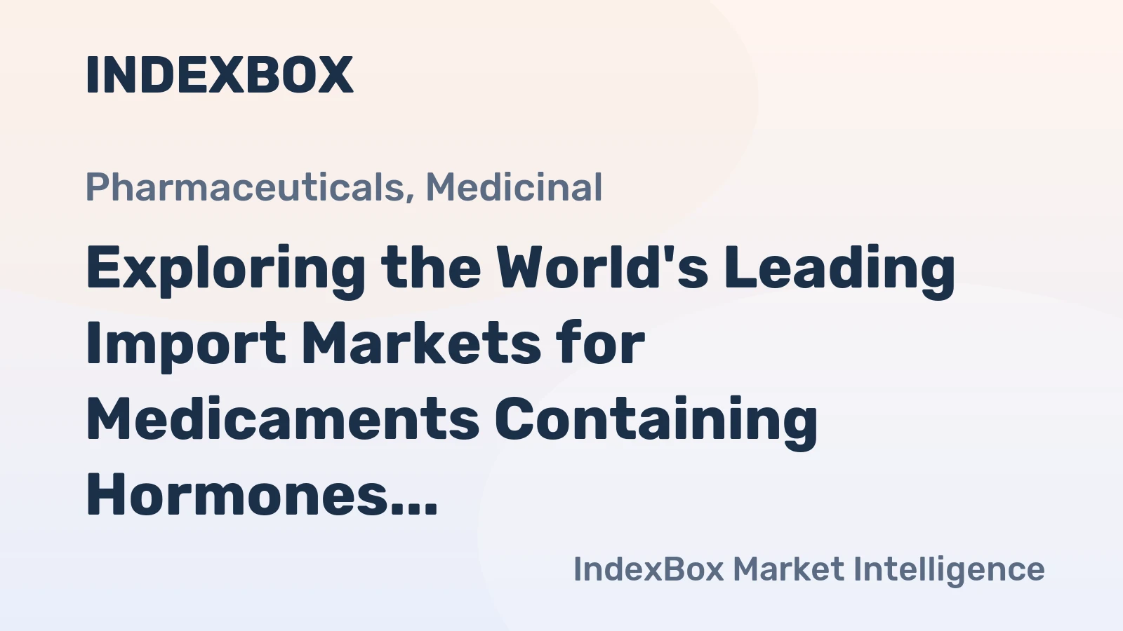 Exploring the World's Leading Import Markets for Medicaments Containing Hormones