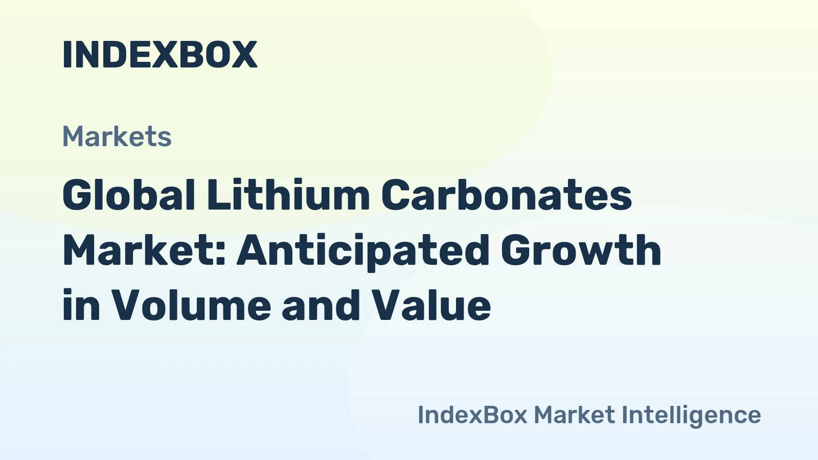 Global Lithium Carbonates Market: Anticipated Growth in Volume and Value