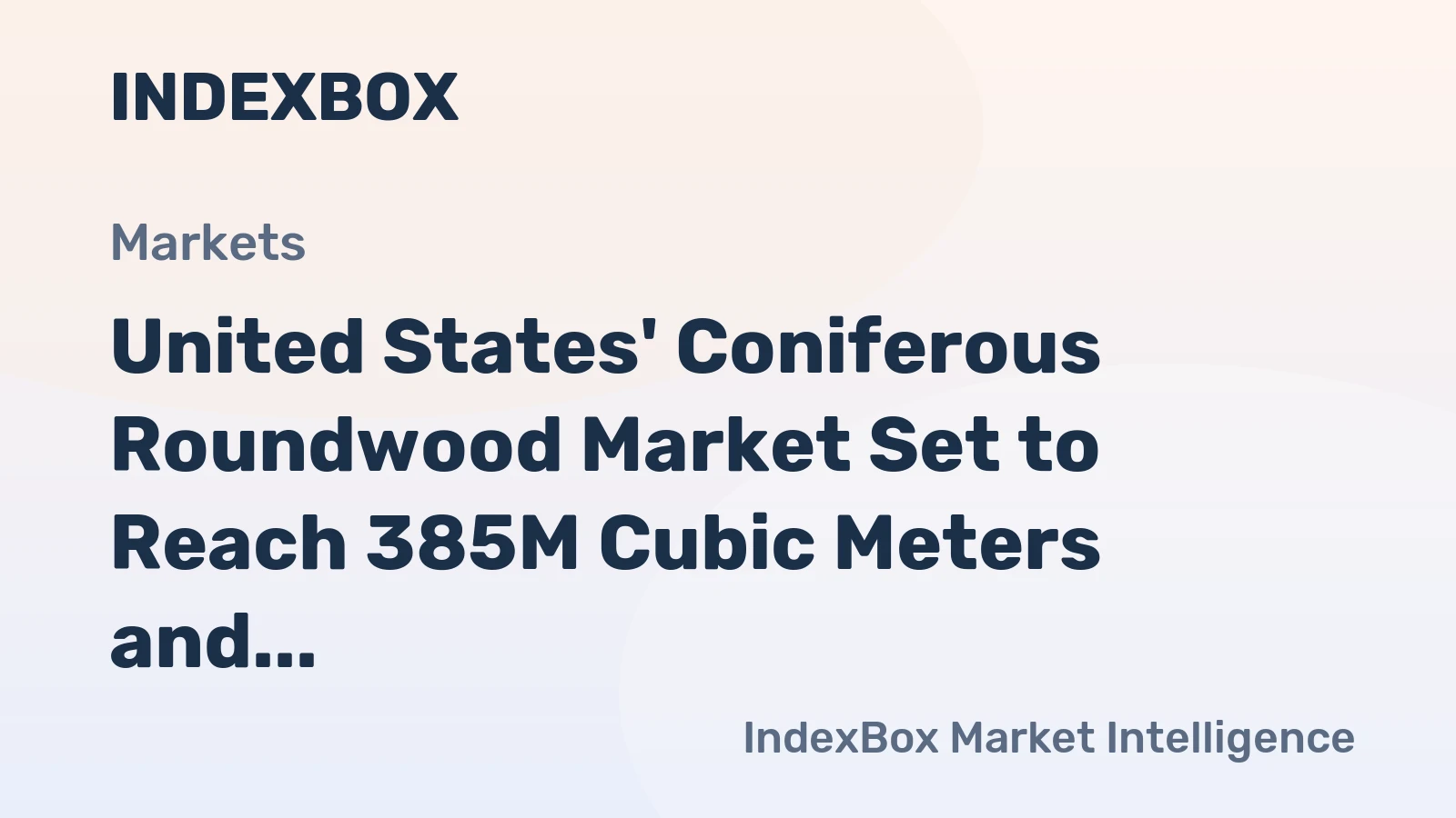 United States' Coniferous Roundwood Market Set to Reach 385M Cubic Meters and $28.4B by 2035